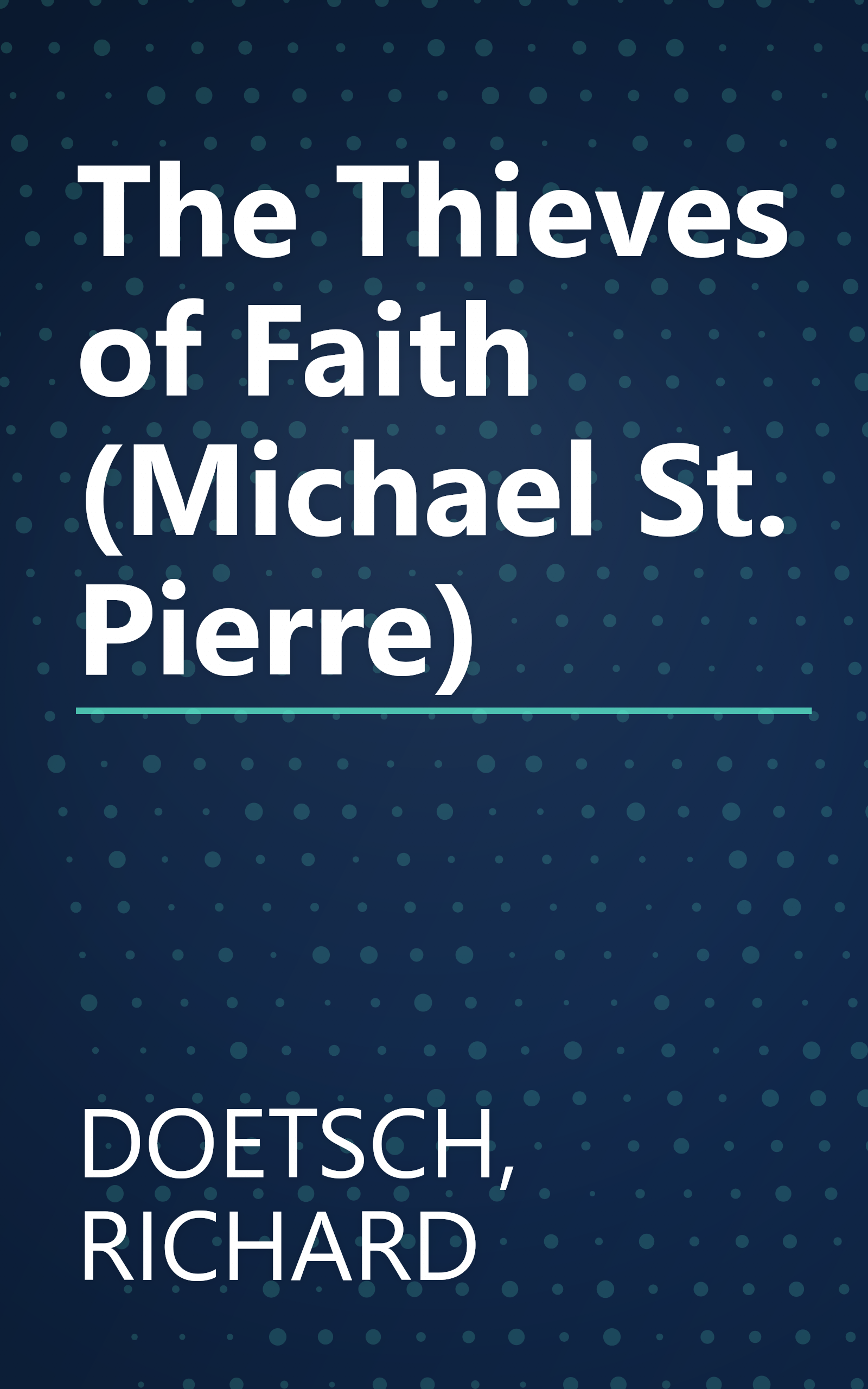 The Thieves of Faith (Michael St. Pierre) book cover