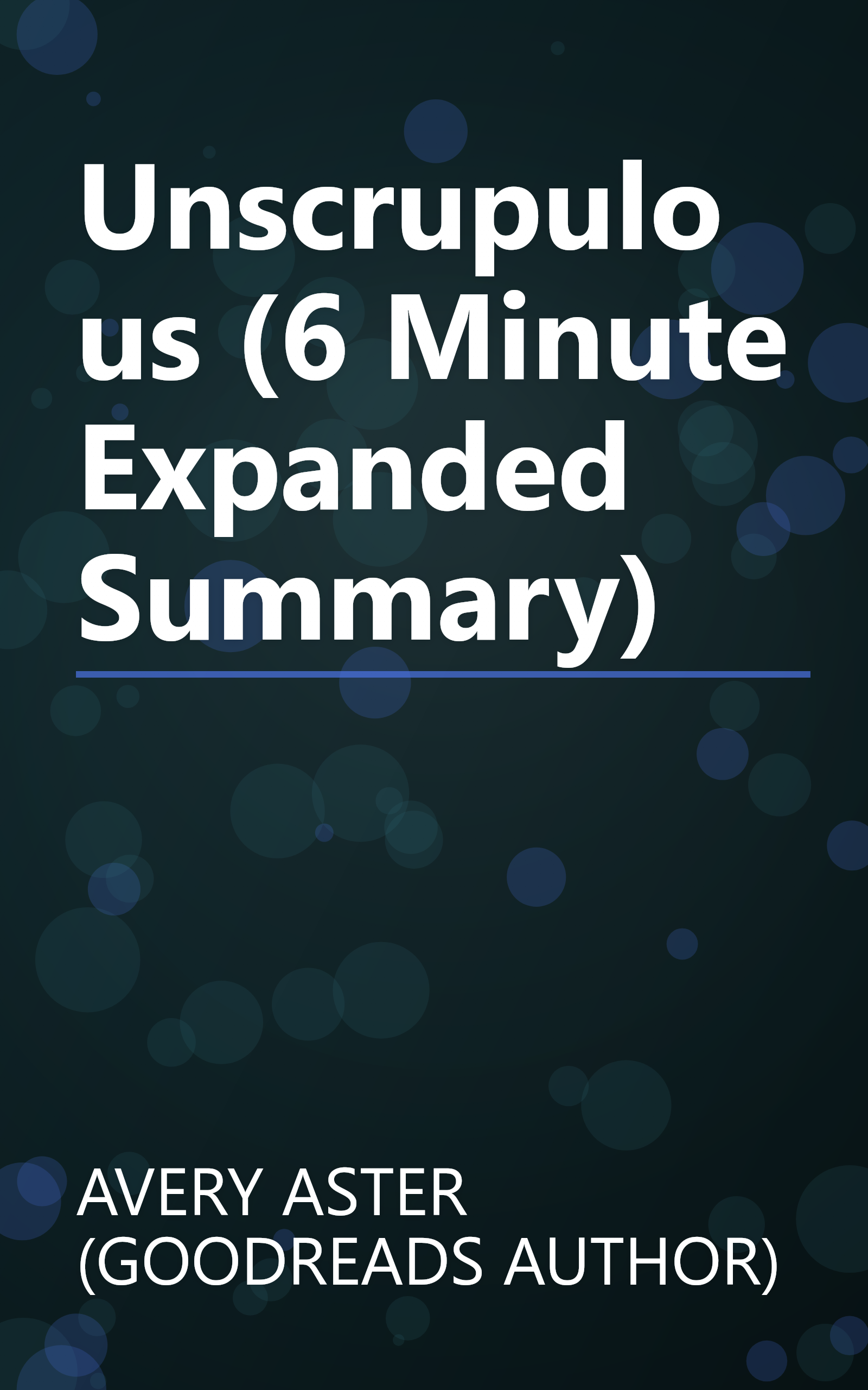 Unscrupulous (6 Minute   Expanded Summary) book cover