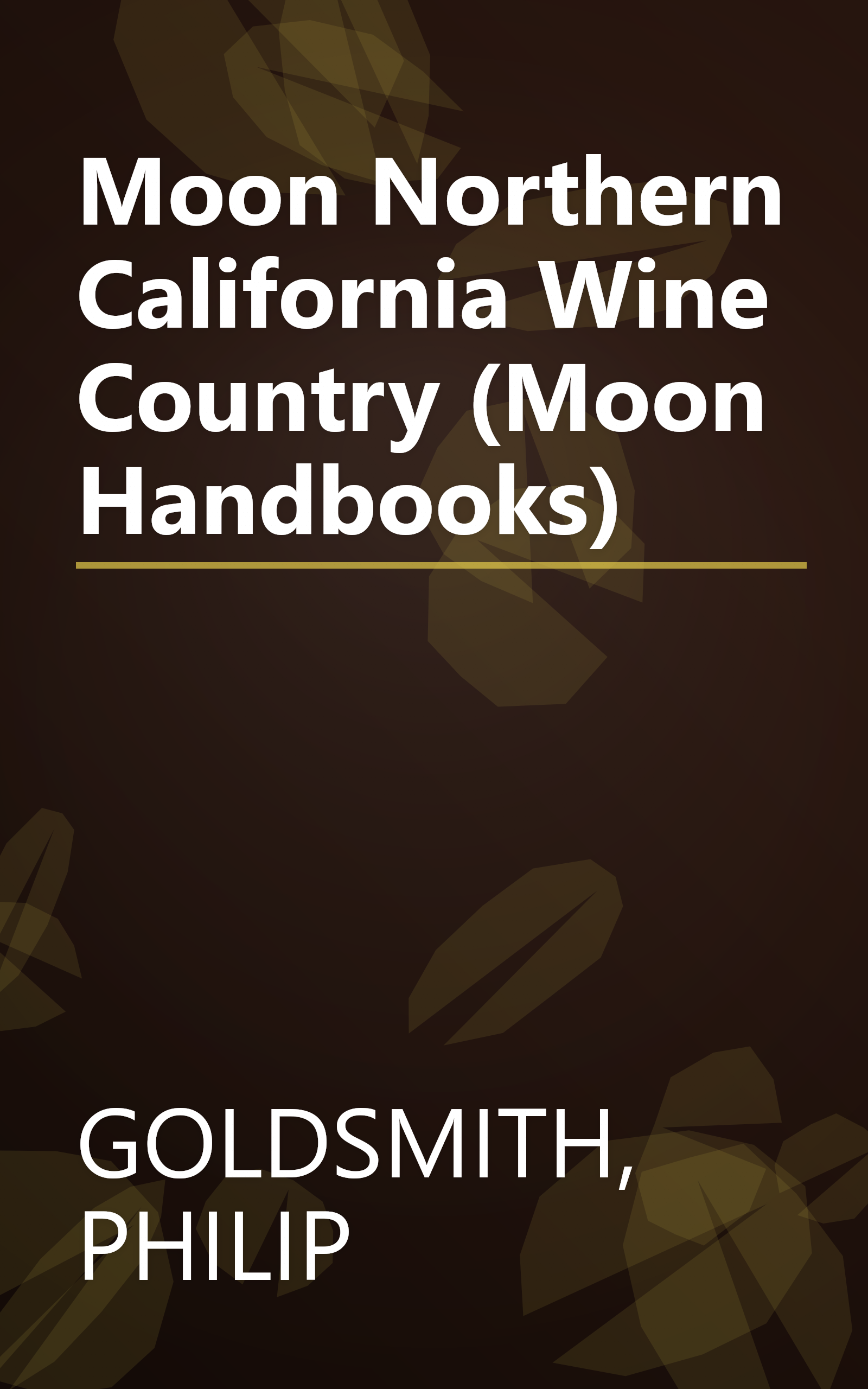 Moon Northern California Wine Country (Moon Handbooks) book cover