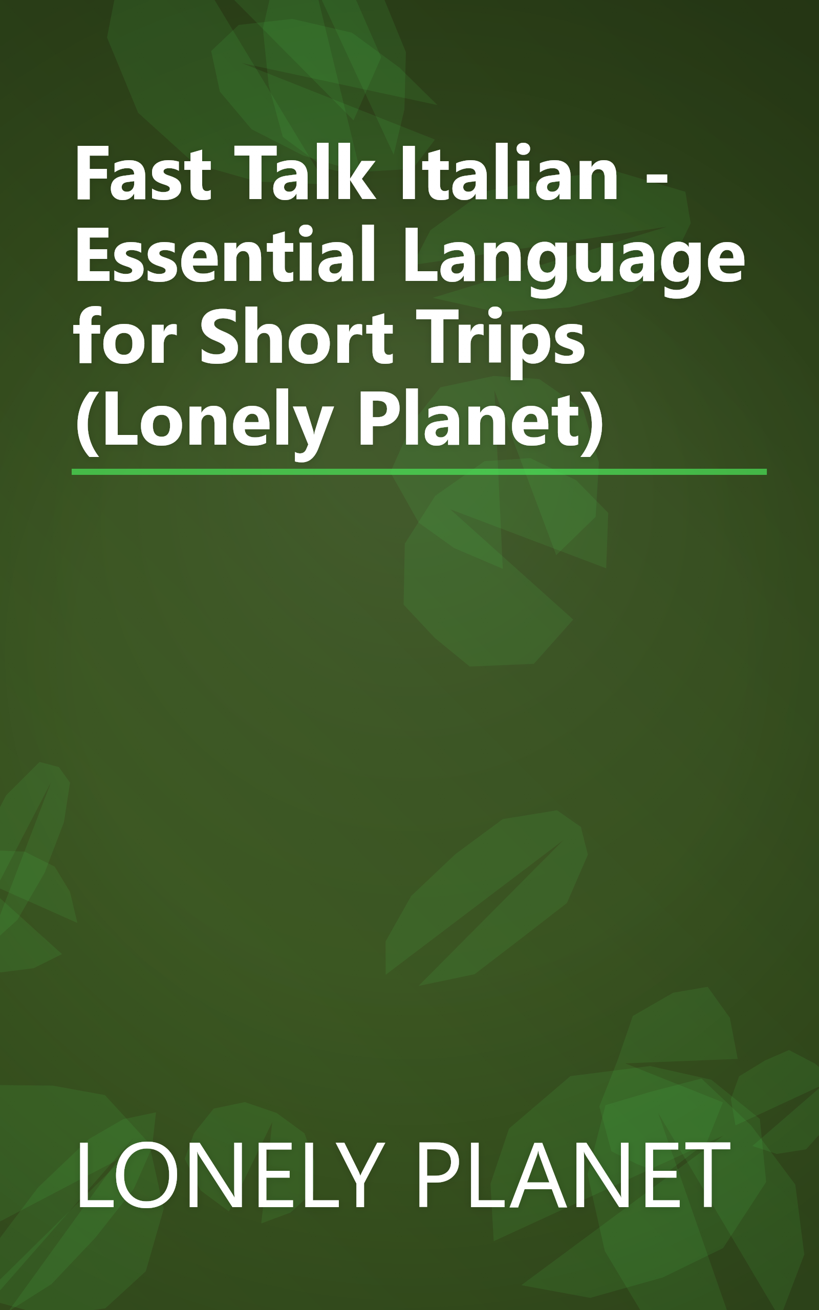 Fast Talk Italian - Essential Language for Short Trips (Lonely Planet) book cover