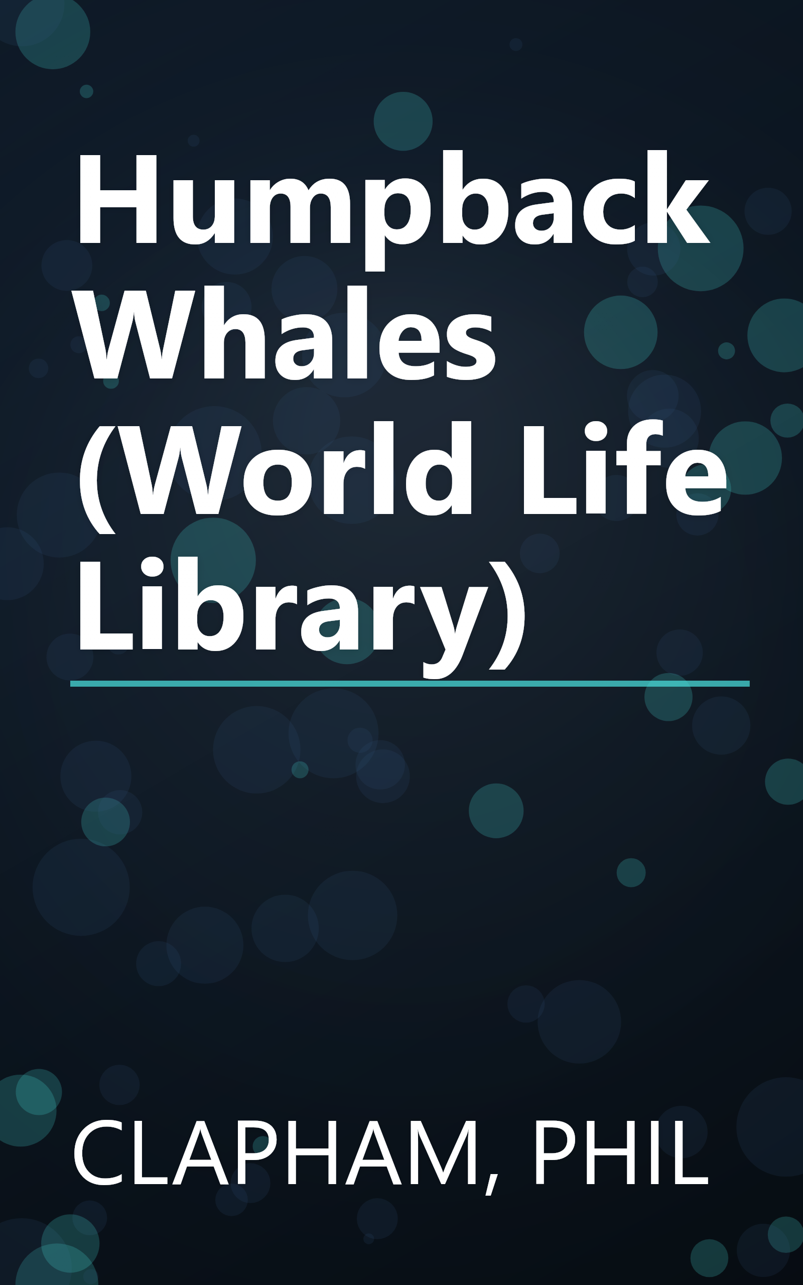 Humpback Whales (World Life Library) book cover