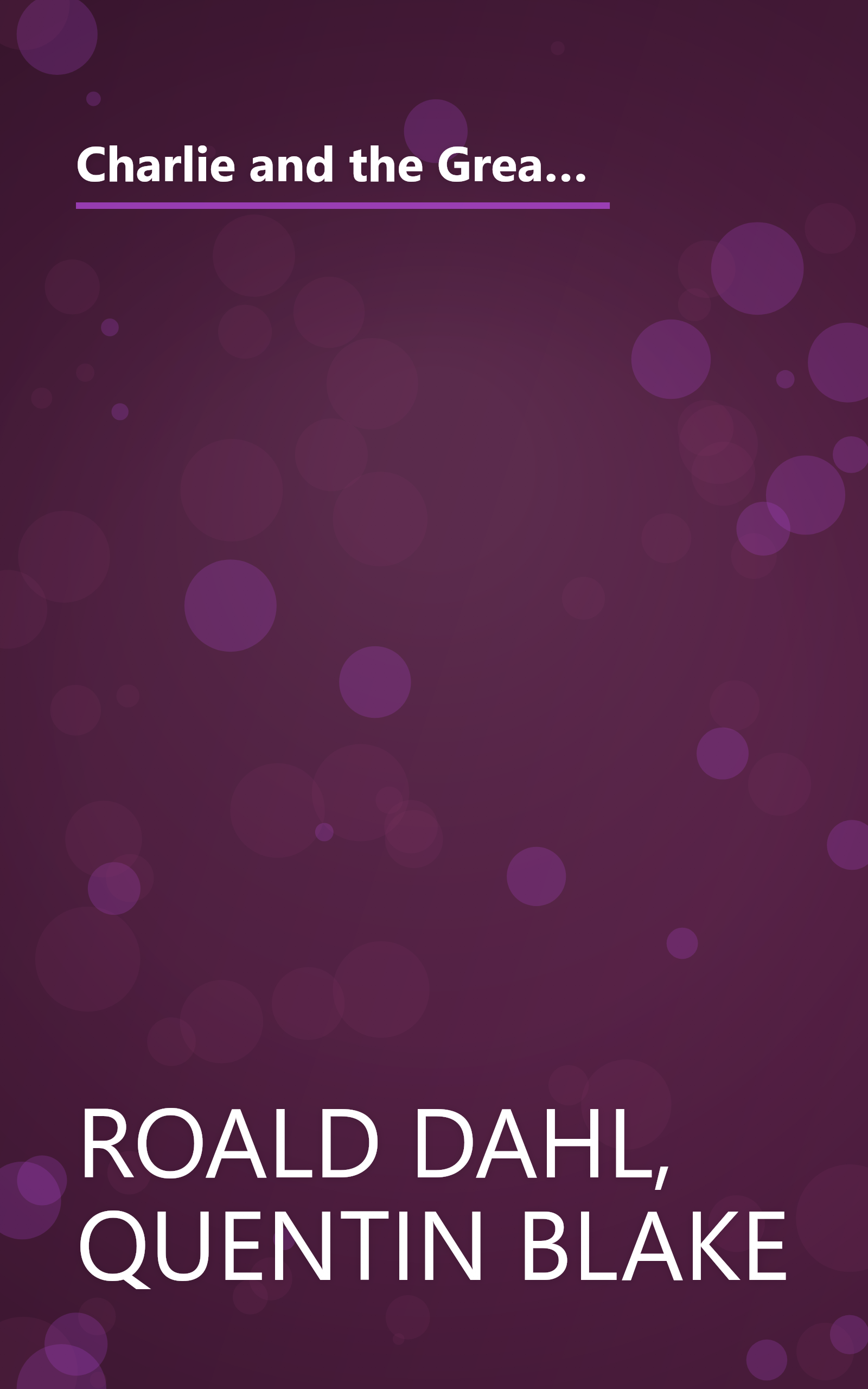 Charlie and the Great Glass Elevator: The Further Adventures of Charlie Bucket and Willy Wonka, Chocolate-Maker Extraordinaire book cover