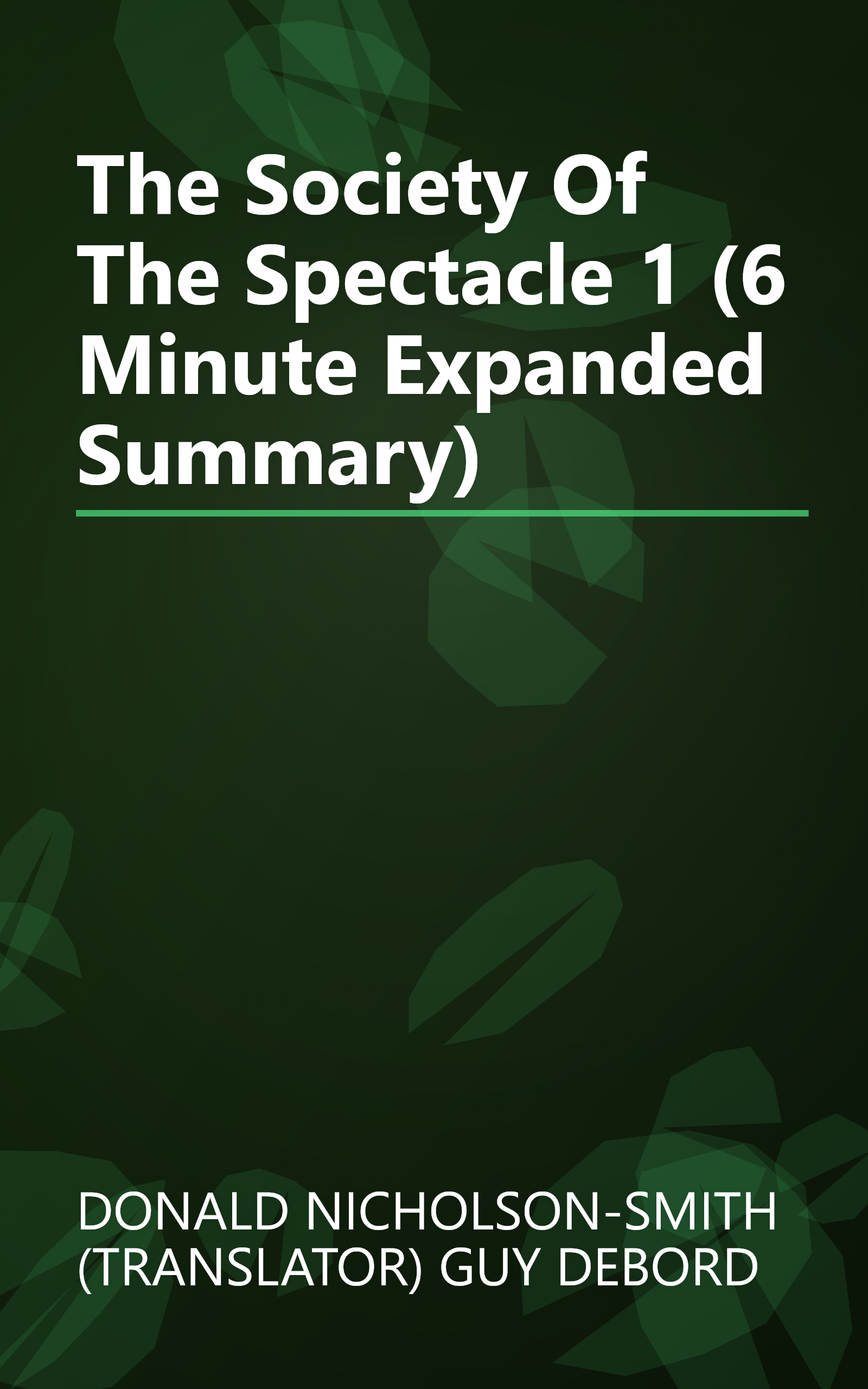 The Society Of The Spectacle 1 (6 Minute   Expanded Summary) book cover