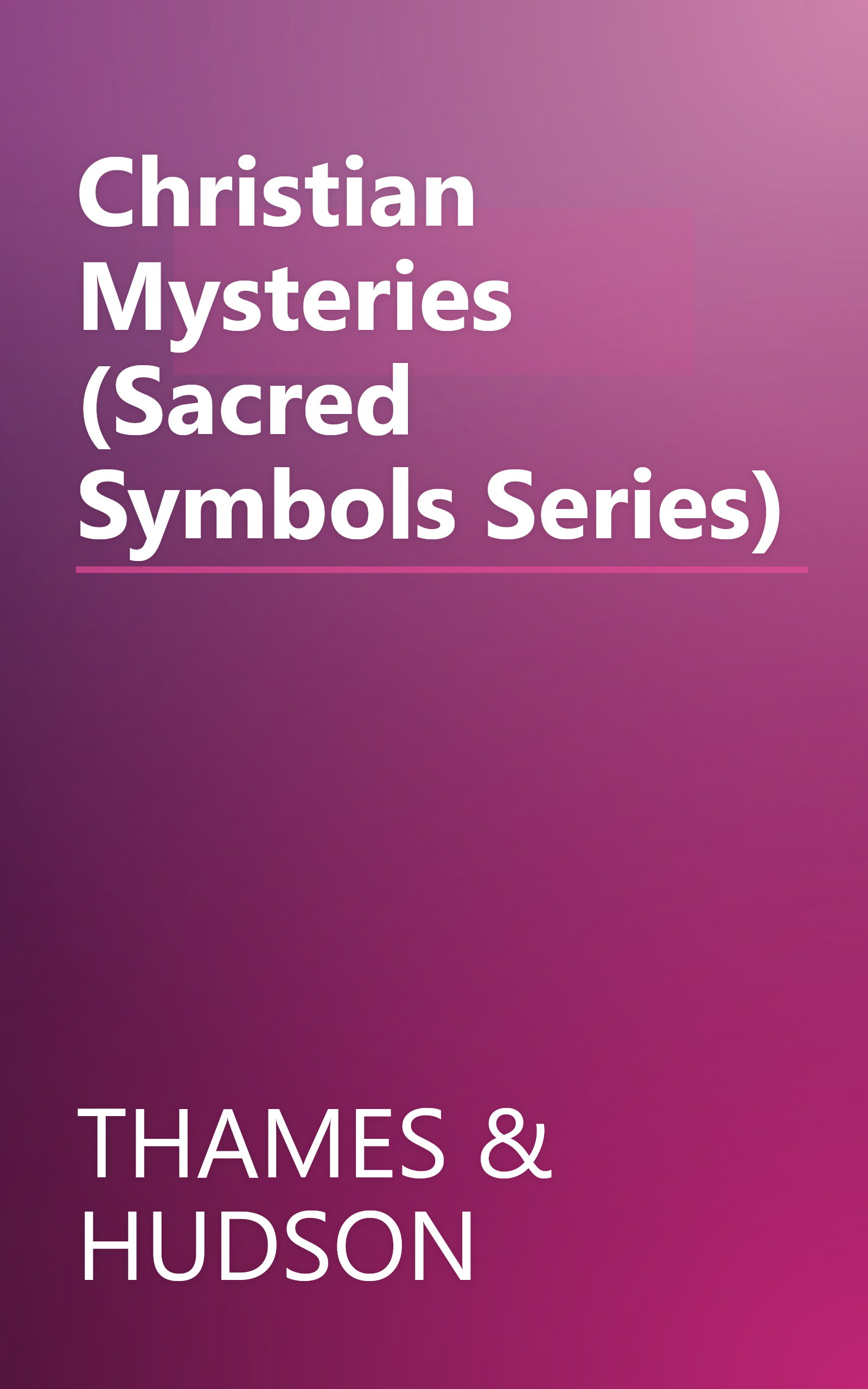 Christian Mysteries (Sacred Symbols Series) book cover