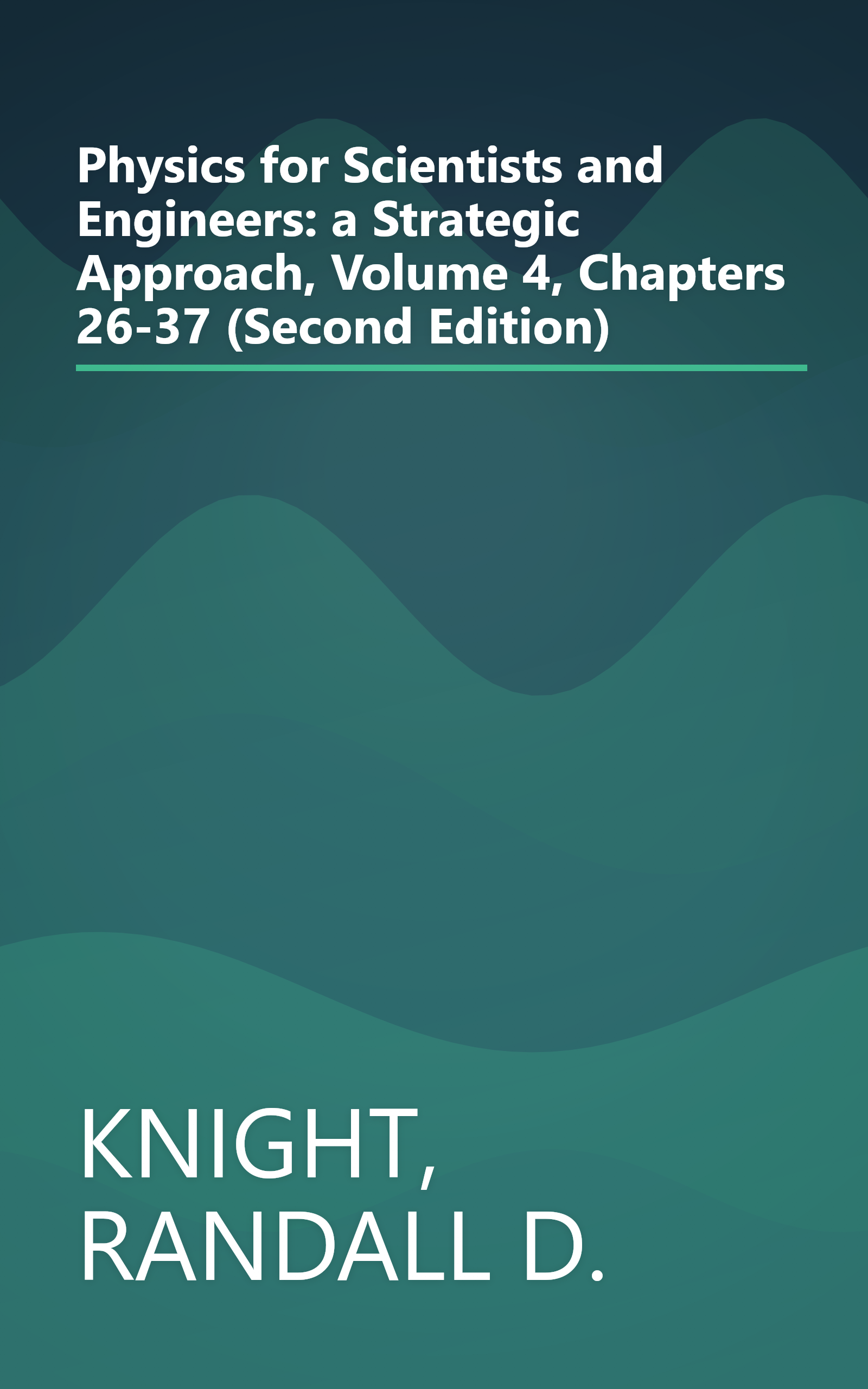 Physics for Scientists and Engineers: a Strategic Approach, Volume 4, Chapters 26-37 (Second Edition) book cover