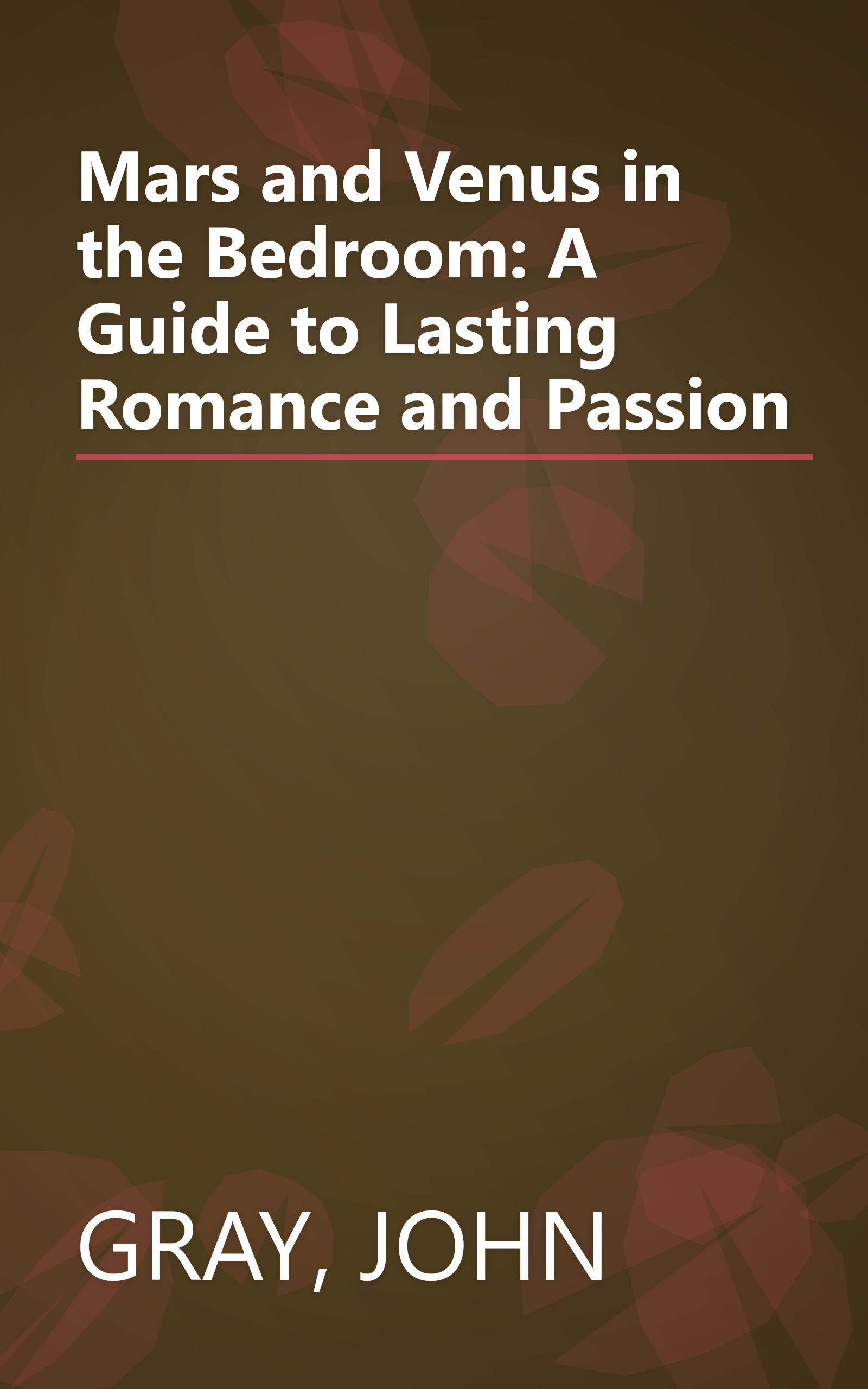 Mars and Venus in the Bedroom: A Guide to Lasting Romance and Passion book cover