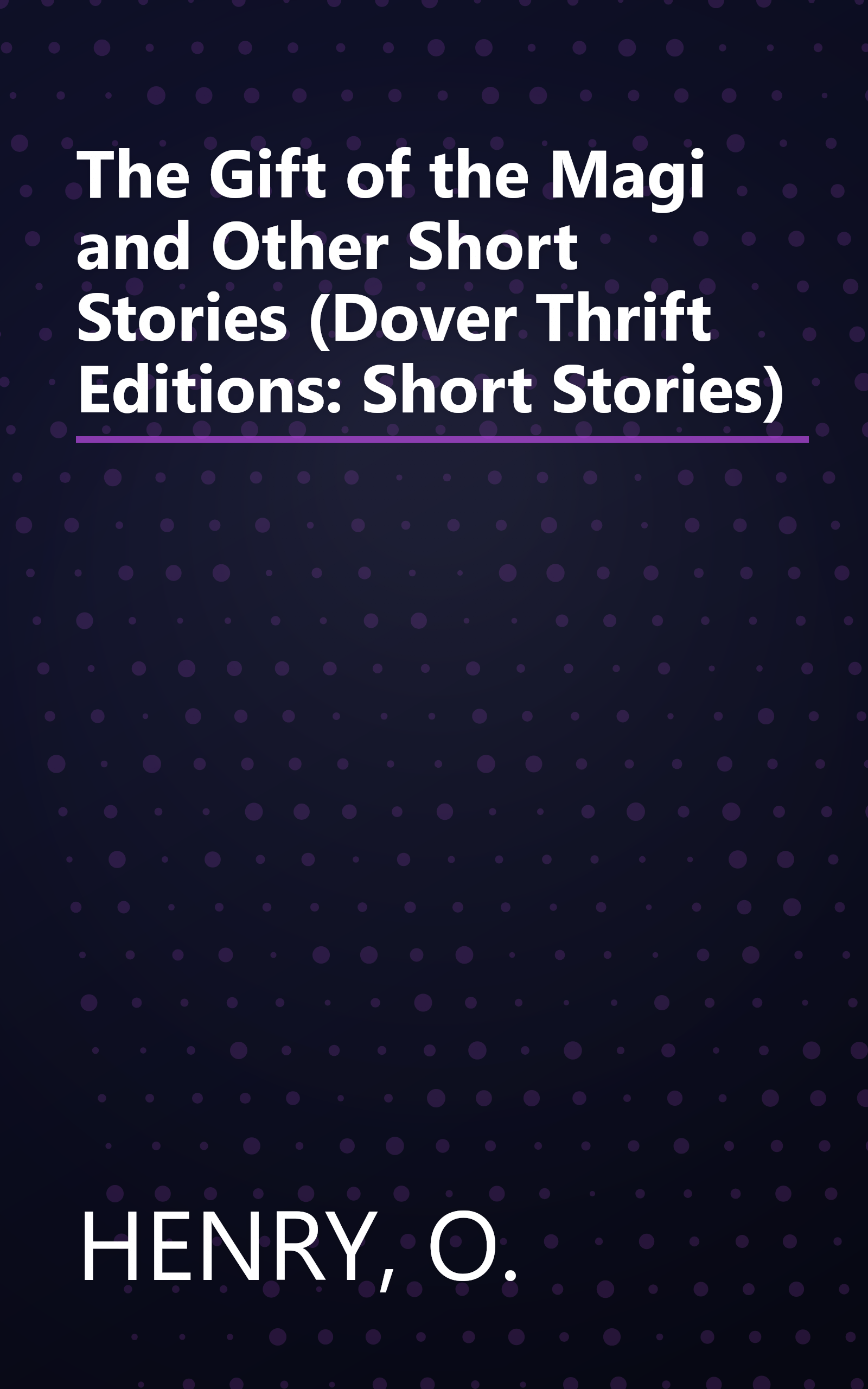 The Gift of the Magi and Other Short Stories (Dover Thrift Editions: Short Stories) book cover