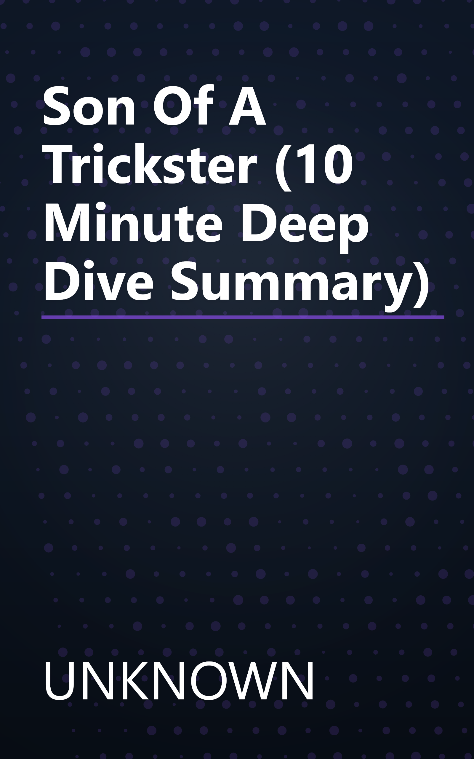Son Of A Trickster (10 Minute   Deep Dive Summary) book cover