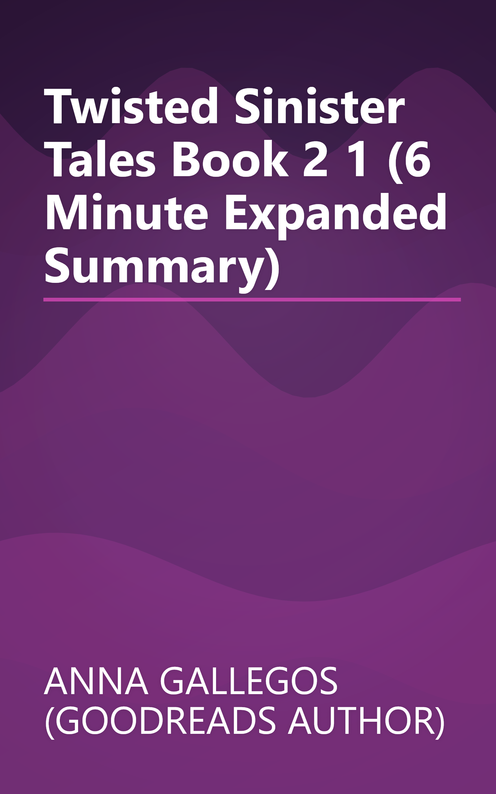 Twisted  Sinister Tales Book 2  1 (6 Minute   Expanded Summary) book cover