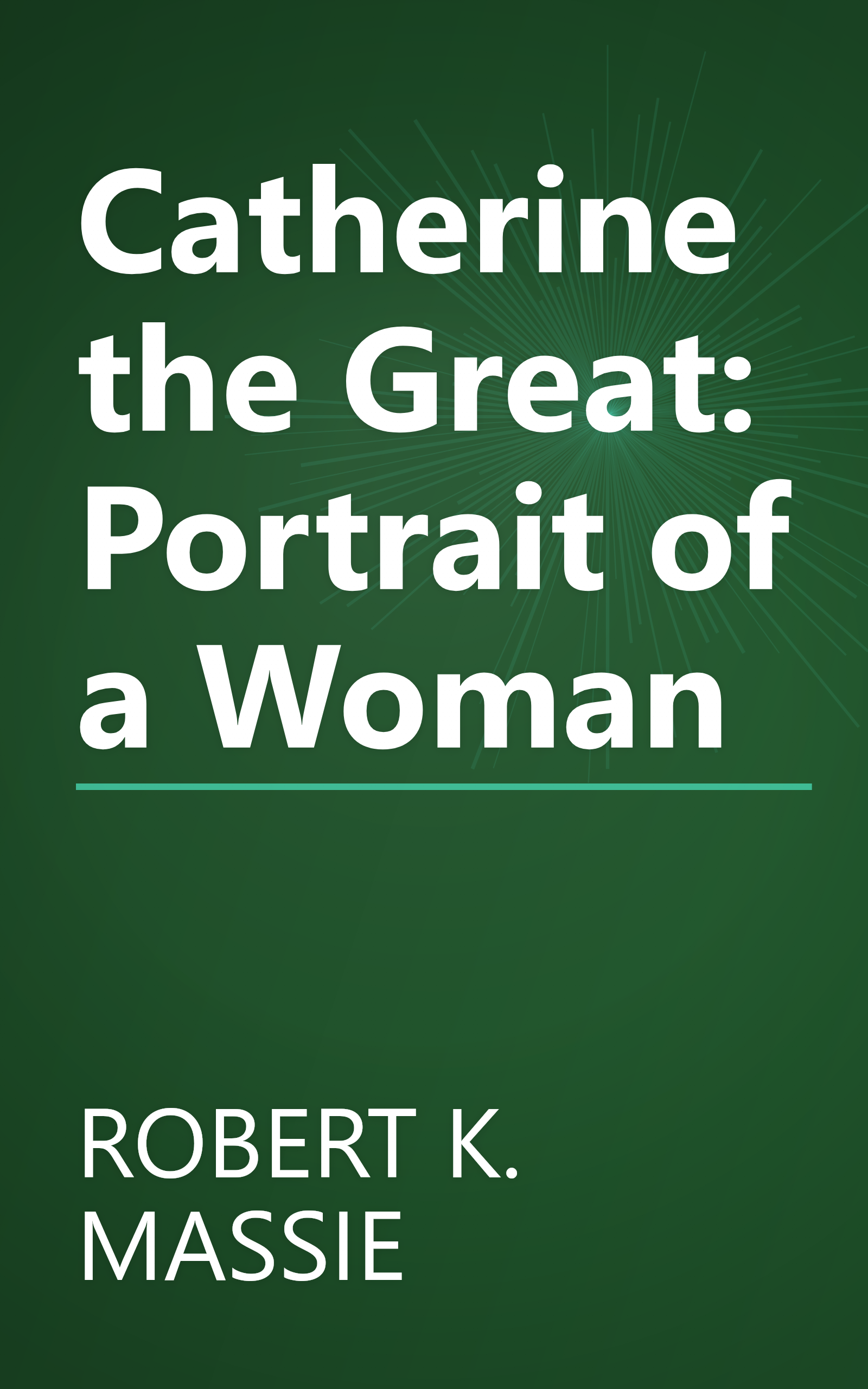 Catherine the Great: Portrait of a Woman book cover