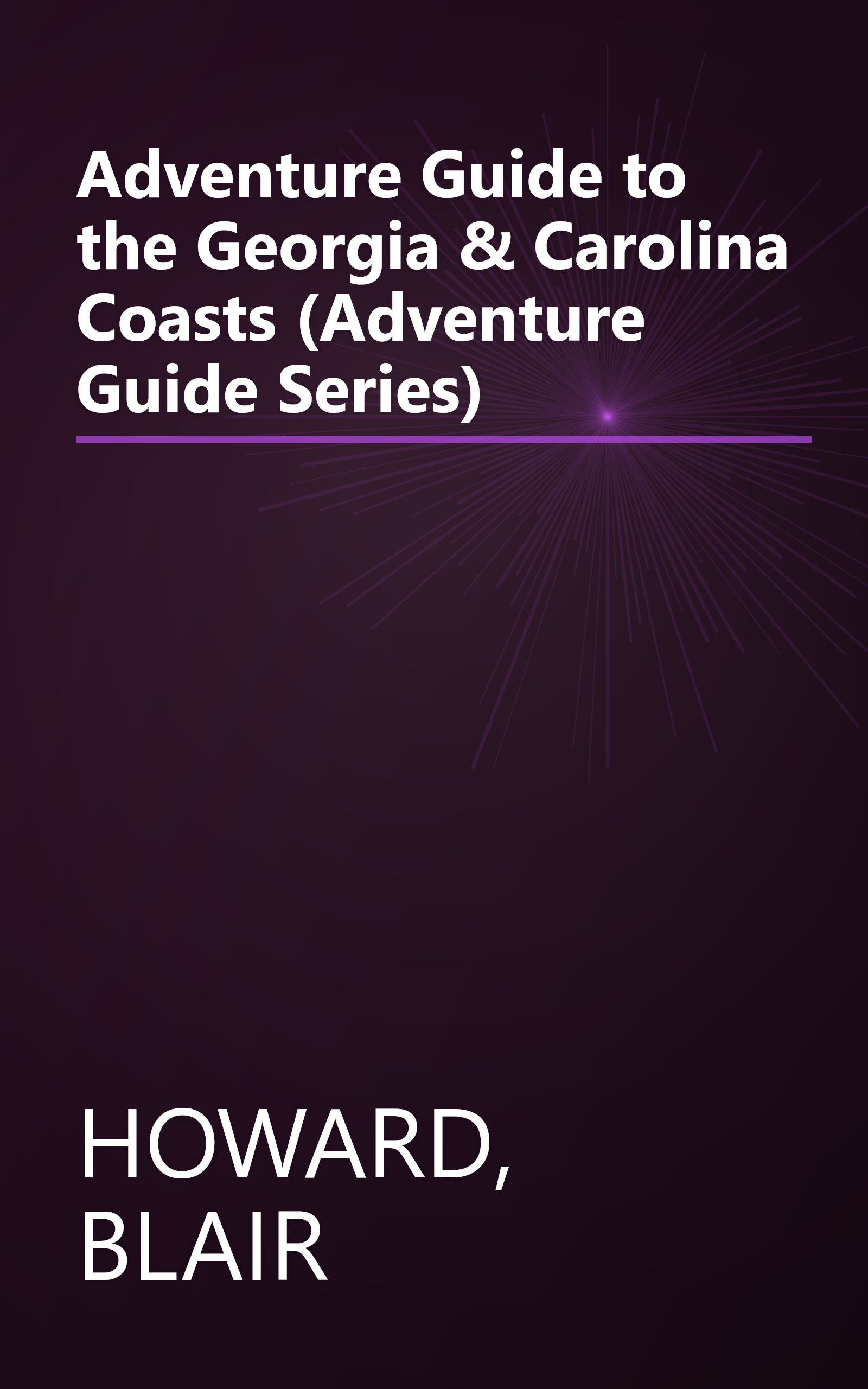 Adventure Guide to the Georgia & Carolina Coasts (Adventure Guide Series) book cover