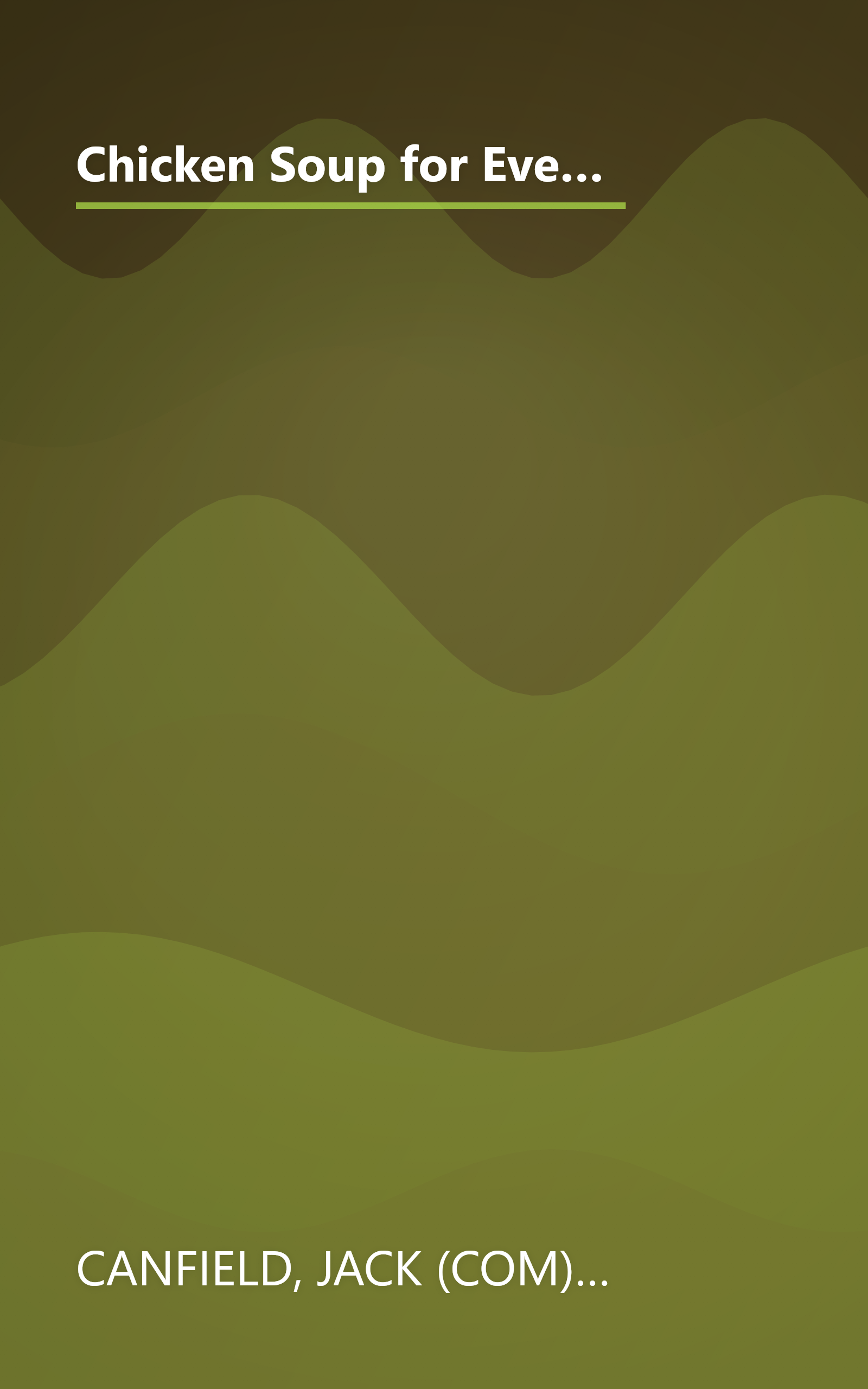 Chicken Soup for Every Mom's Soul: 101 New Stories of Love and Inspiration for Moms of all Ages (Chicken Soup for the Soul) book cover