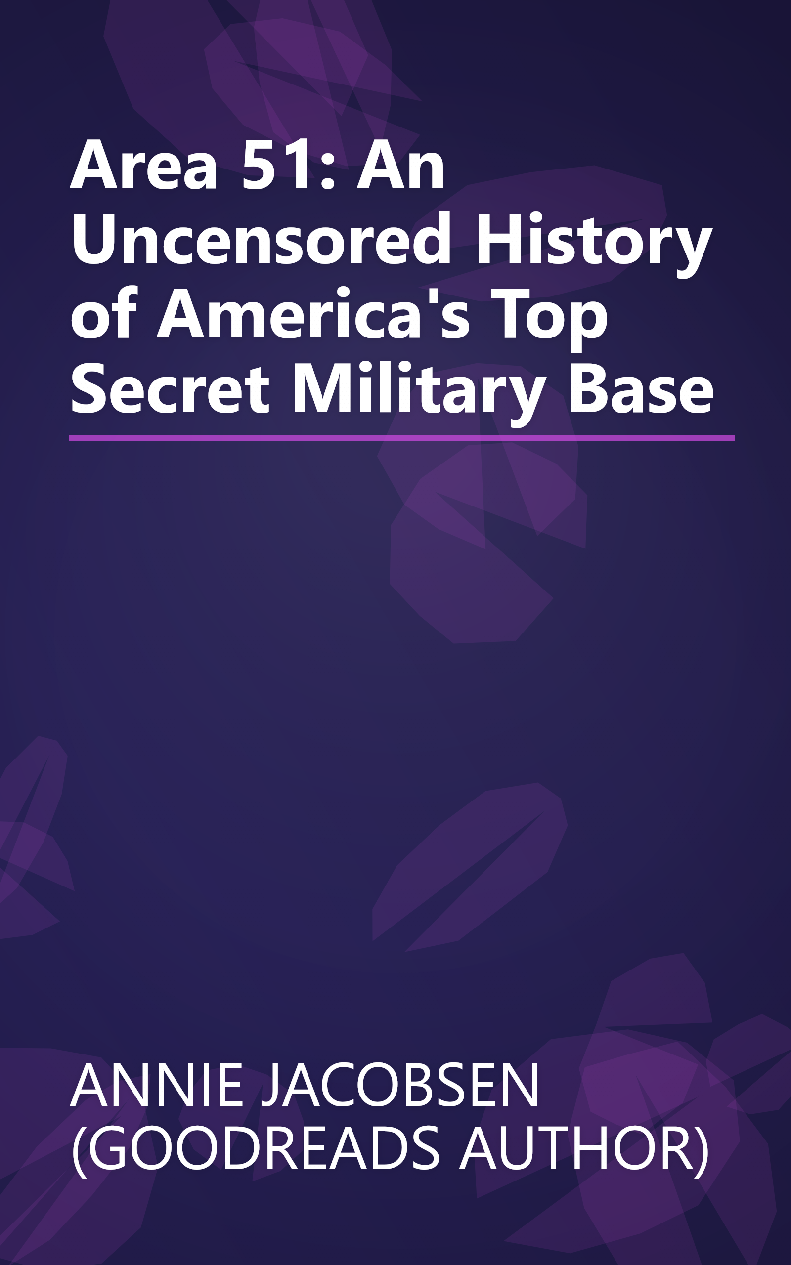 Area 51: An Uncensored History of America's Top Secret Military Base book cover