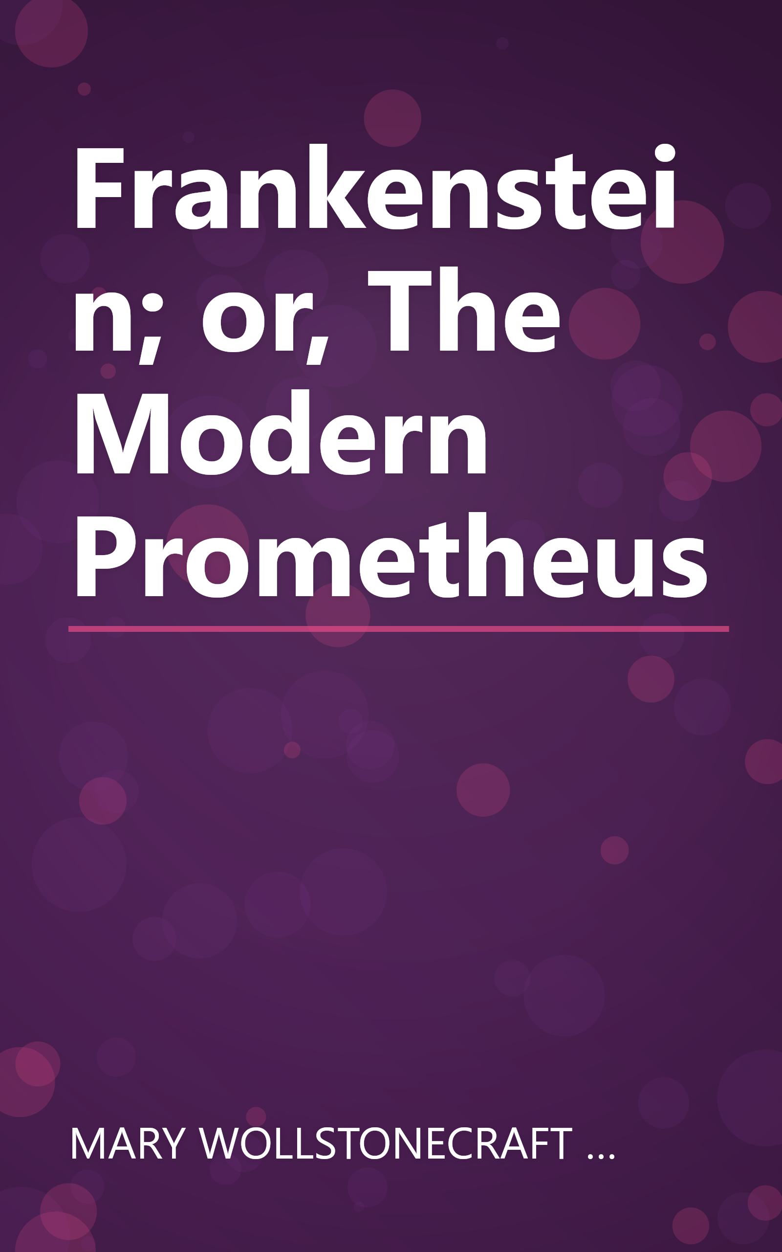 Frankenstein; or, The Modern Prometheus book cover