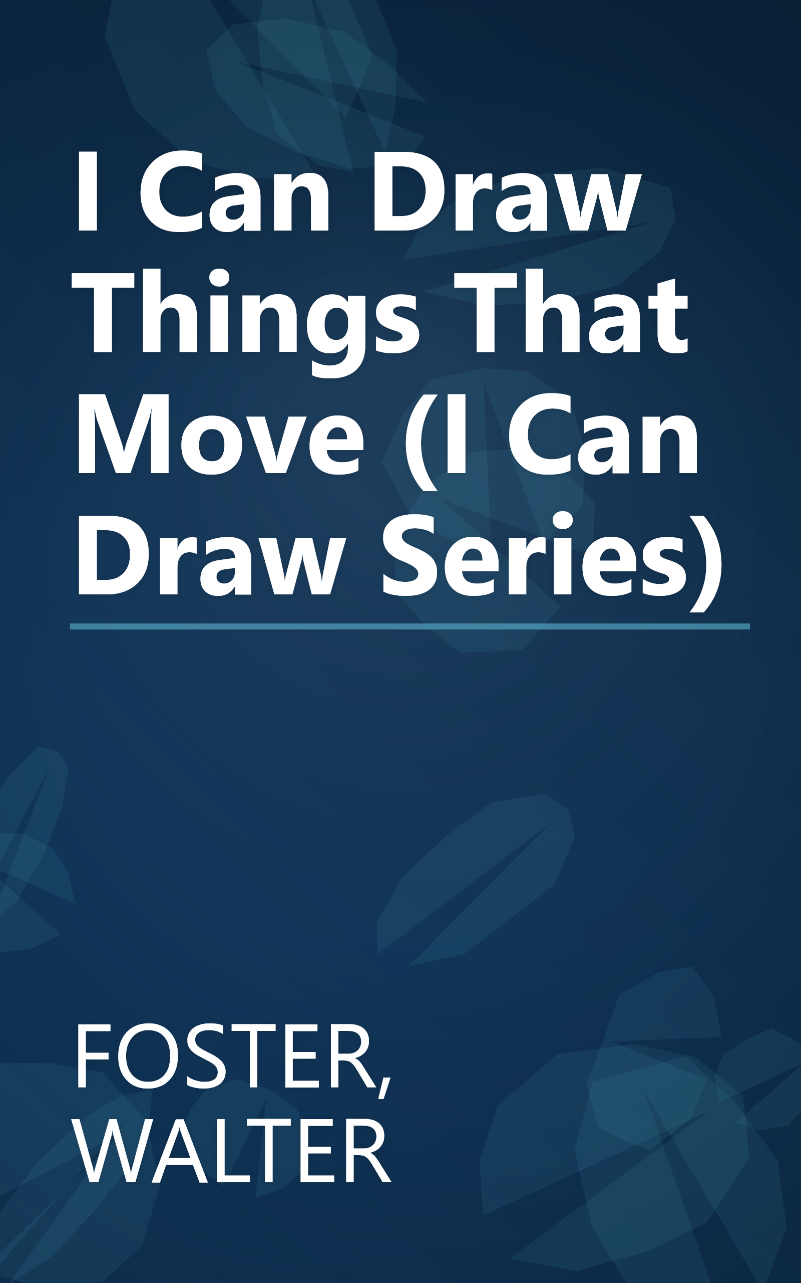 I Can Draw Things That Move (I Can Draw Series) book cover