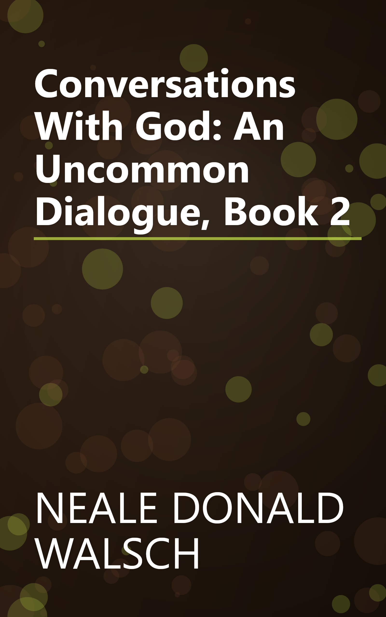 Conversations With God: An Uncommon Dialogue, Book 2 book cover