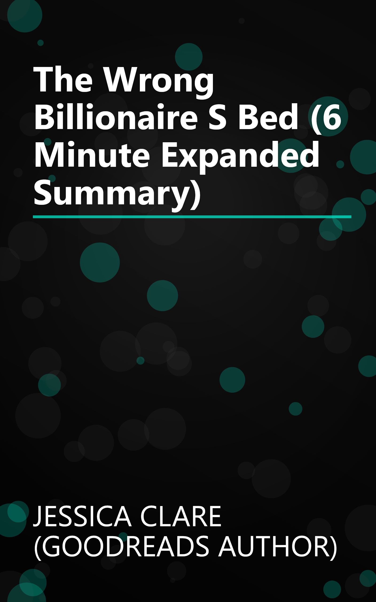 The Wrong Billionaire S Bed (6 Minute   Expanded Summary) book cover