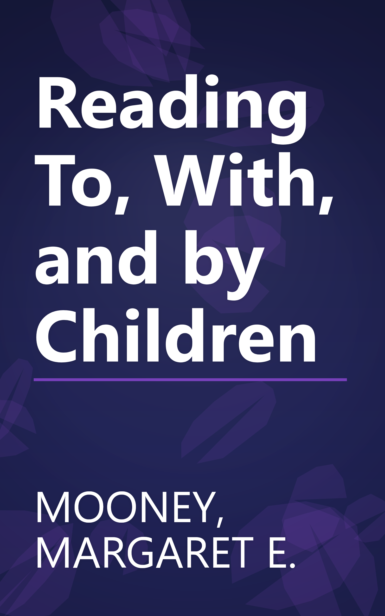 Reading To, With, and by Children book cover