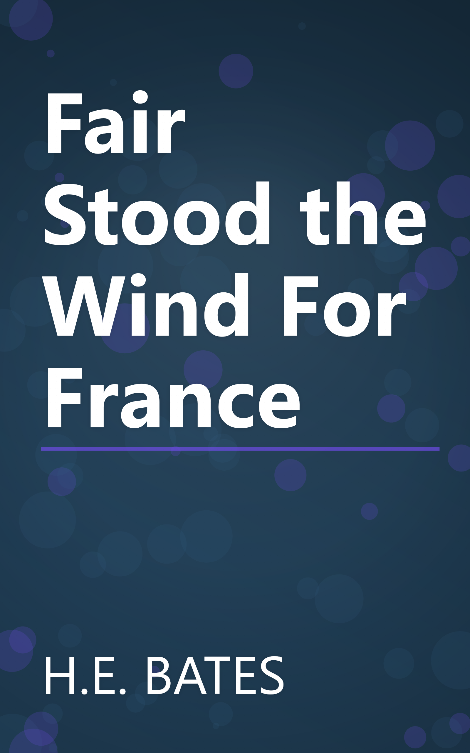 Fair Stood the Wind For France book cover