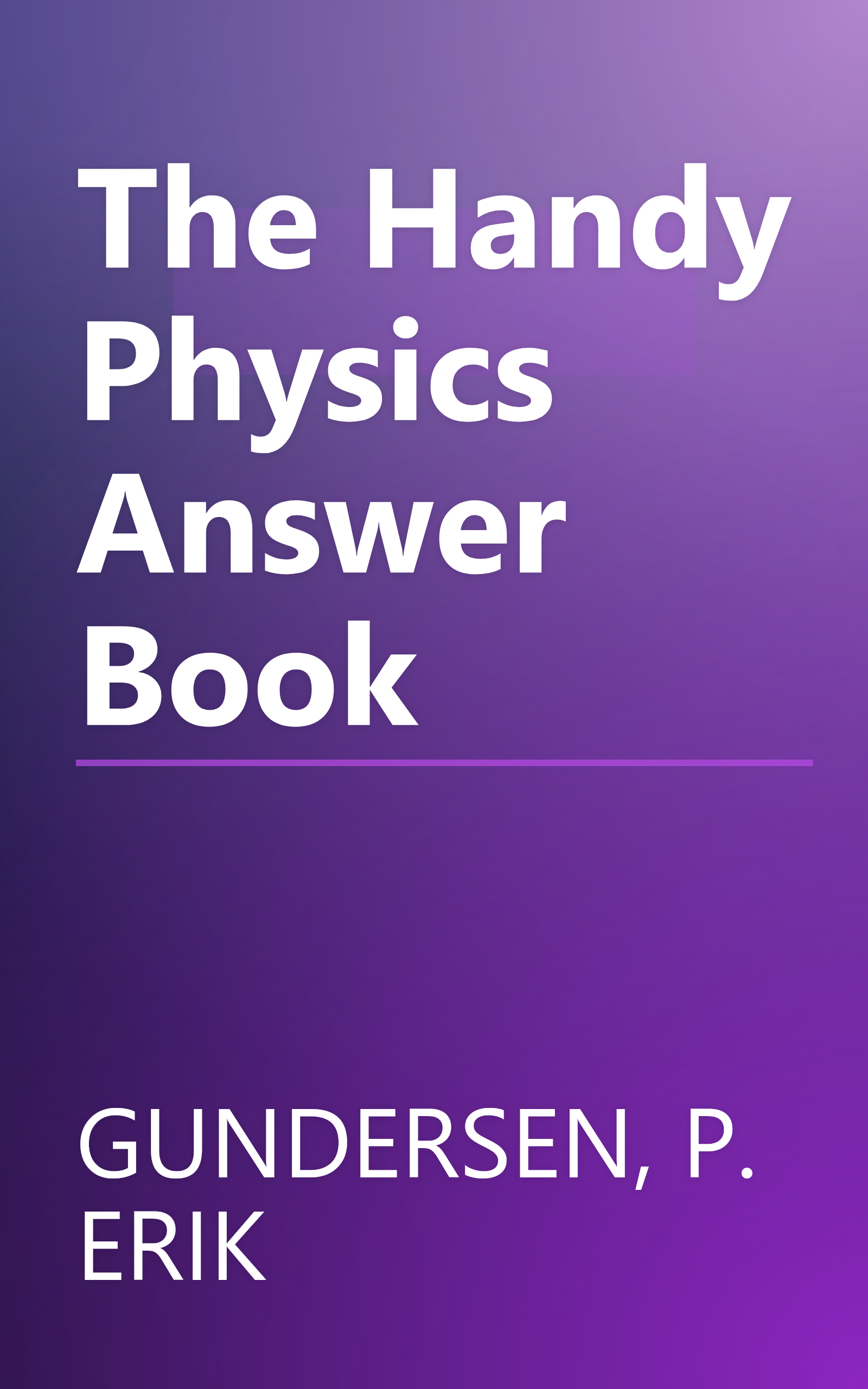 The Handy Physics Answer Book book cover