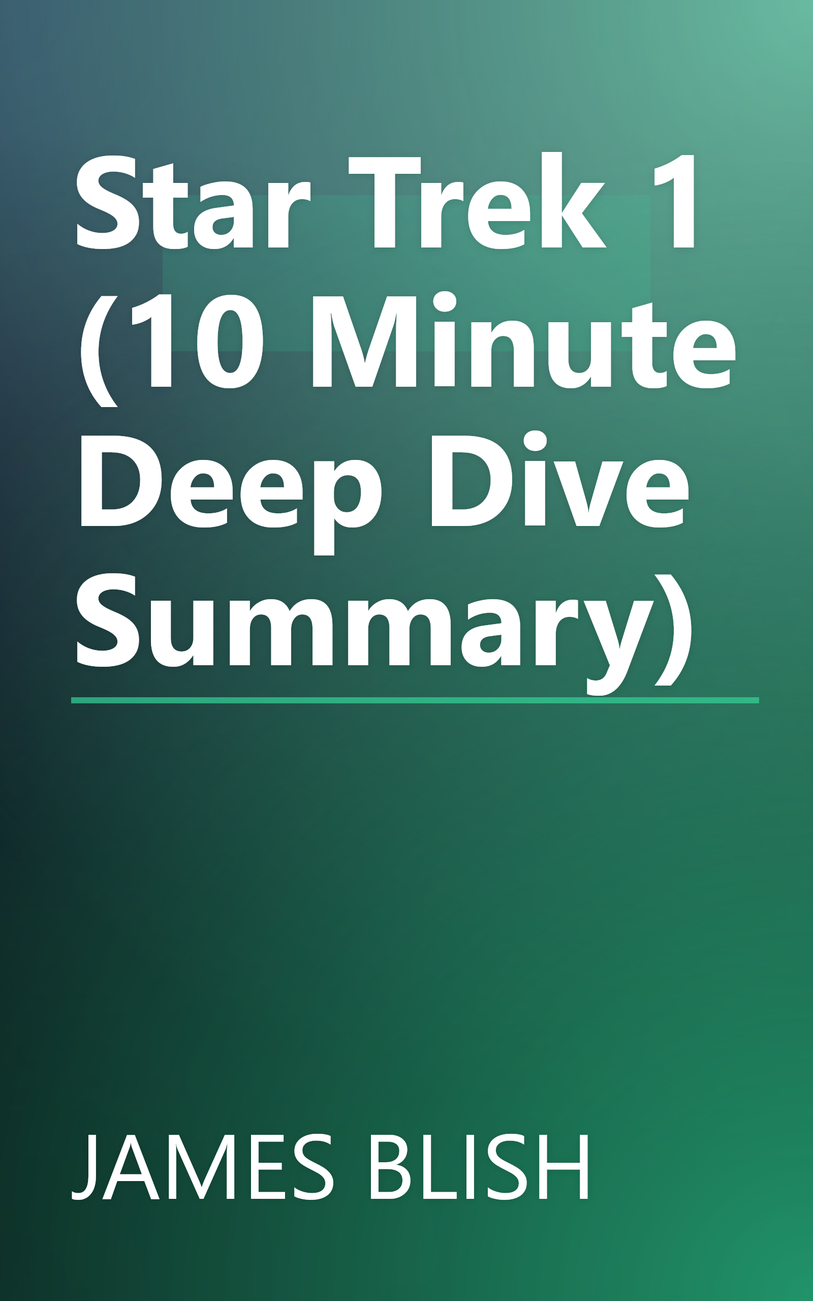 Star Trek 1 (10 Minute   Deep Dive Summary) book cover