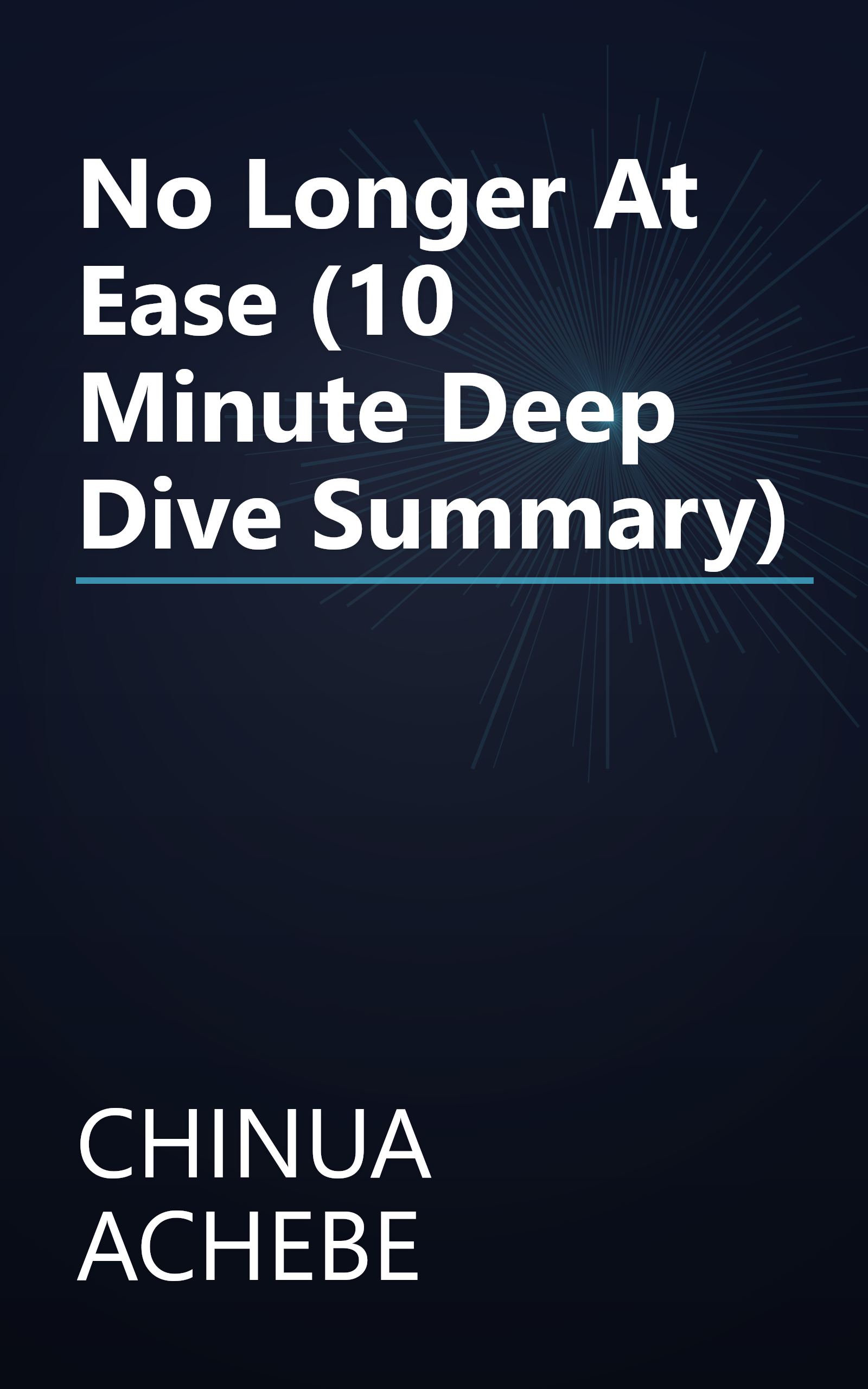 No Longer At Ease (10 Minute   Deep Dive Summary) book cover