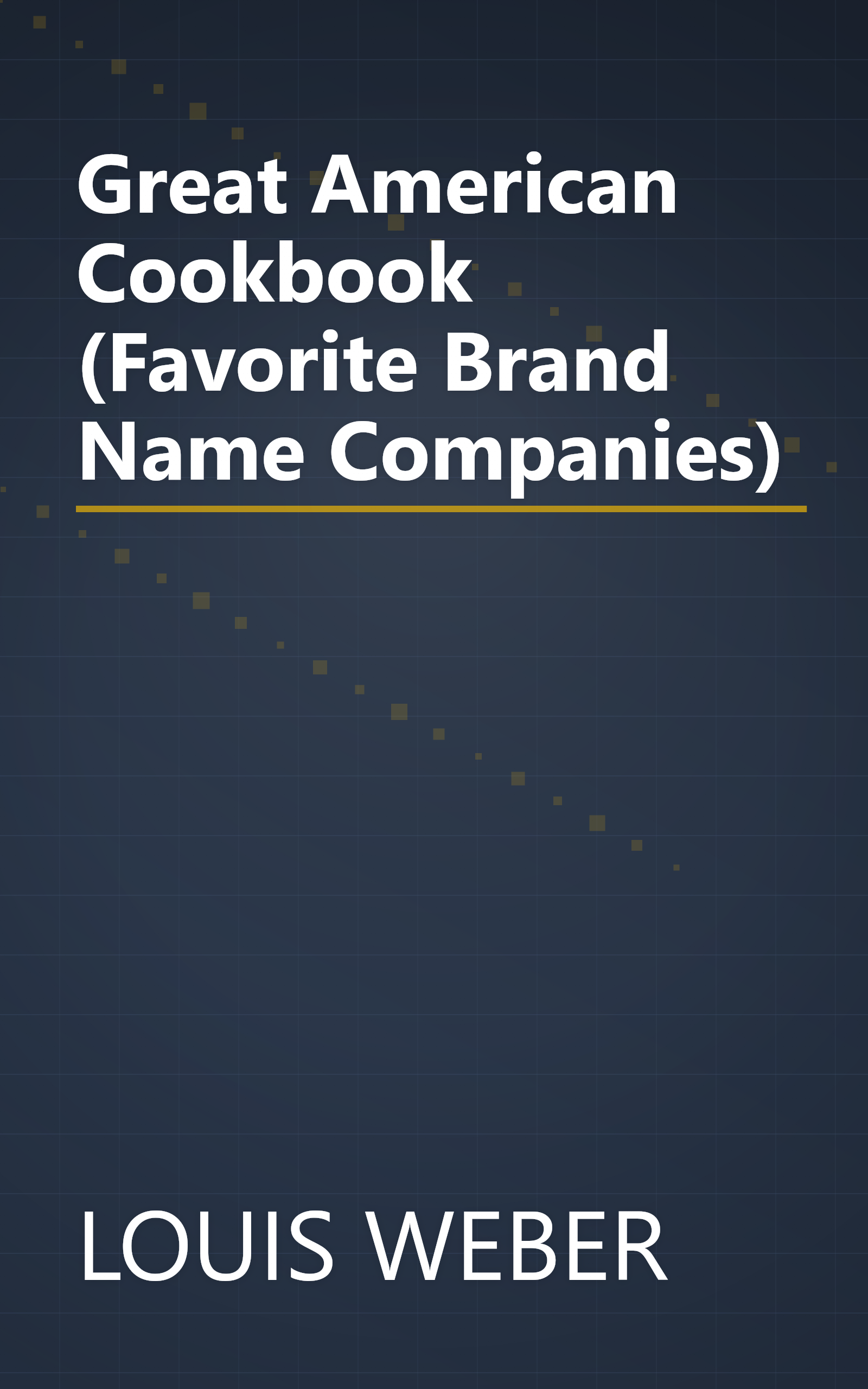 Great American Cookbook (Favorite Brand Name Companies) book cover