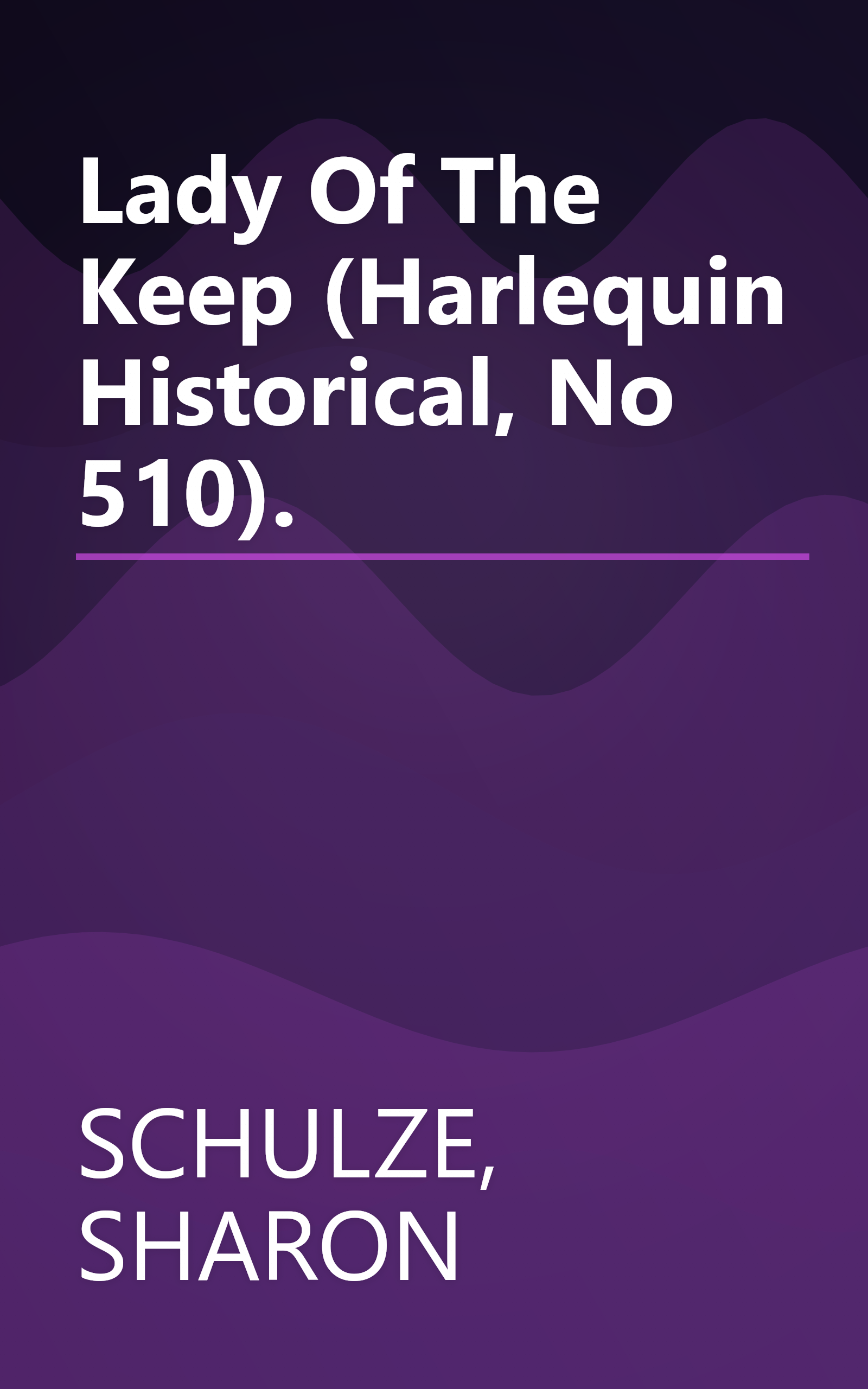 Lady Of The Keep (Harlequin Historical, No 510). book cover