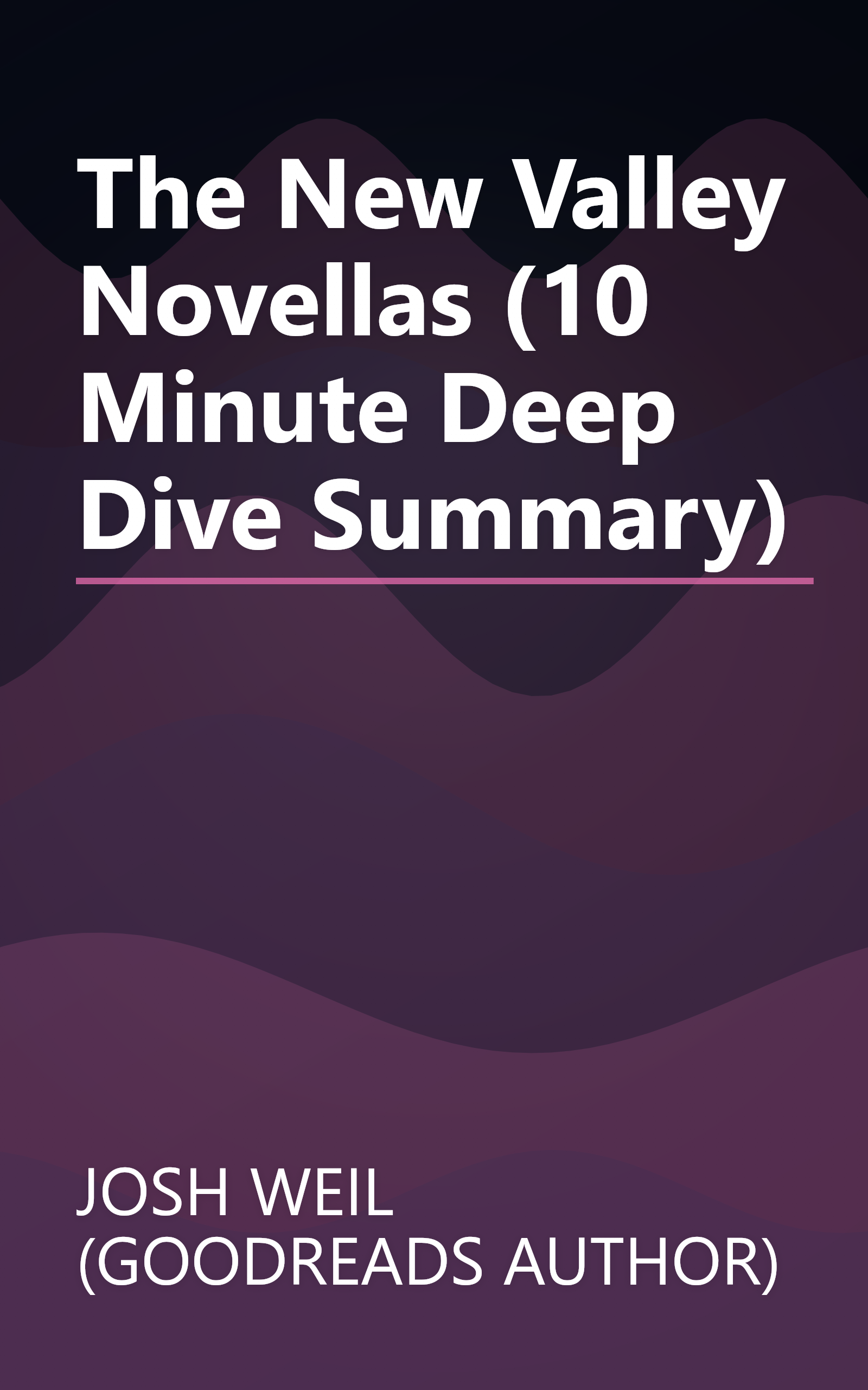 The New Valley  Novellas (10 Minute   Deep Dive Summary) book cover