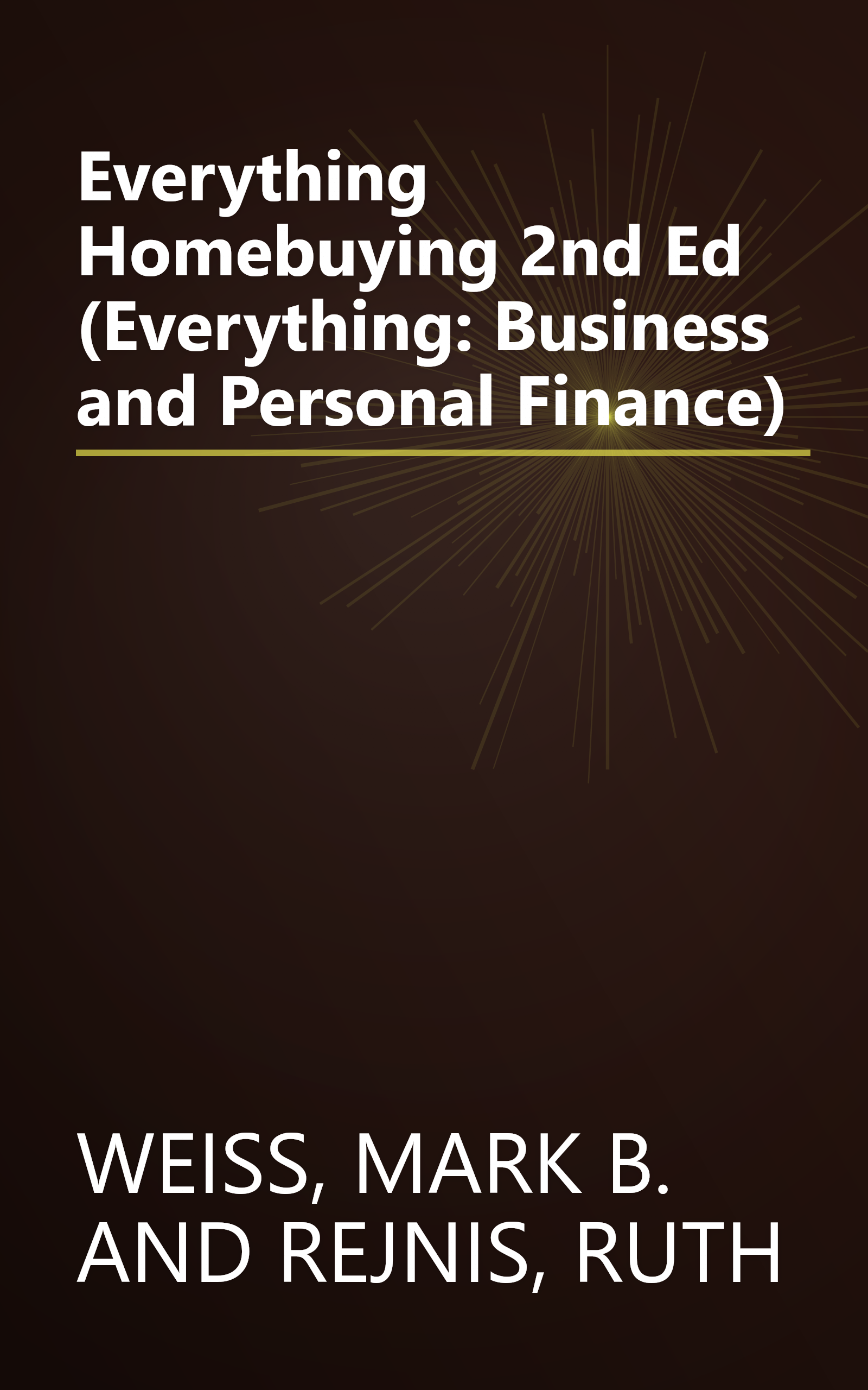 Everything Homebuying 2nd Ed (Everything: Business and Personal Finance) book cover