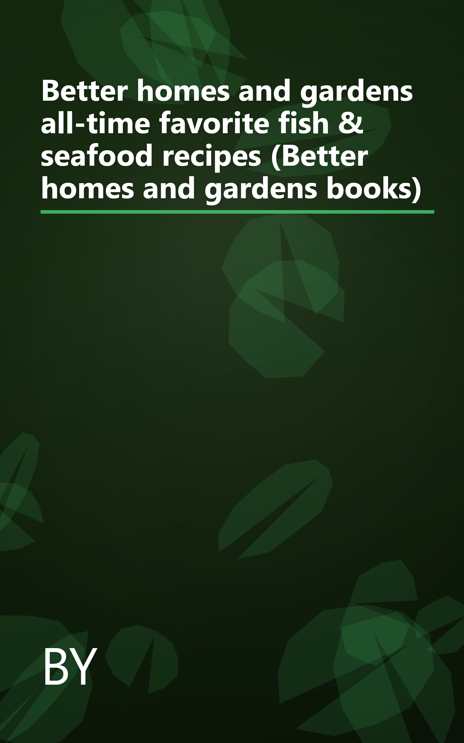 Better homes and gardens all-time favorite fish & seafood recipes (Better homes and gardens books) book cover