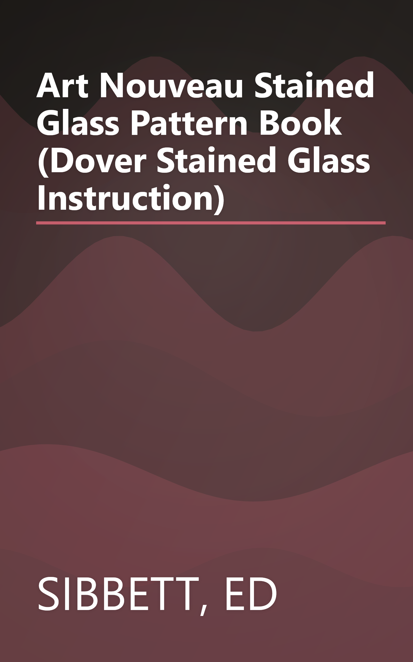 Art Nouveau Stained Glass Pattern Book (Dover Stained Glass Instruction) book cover
