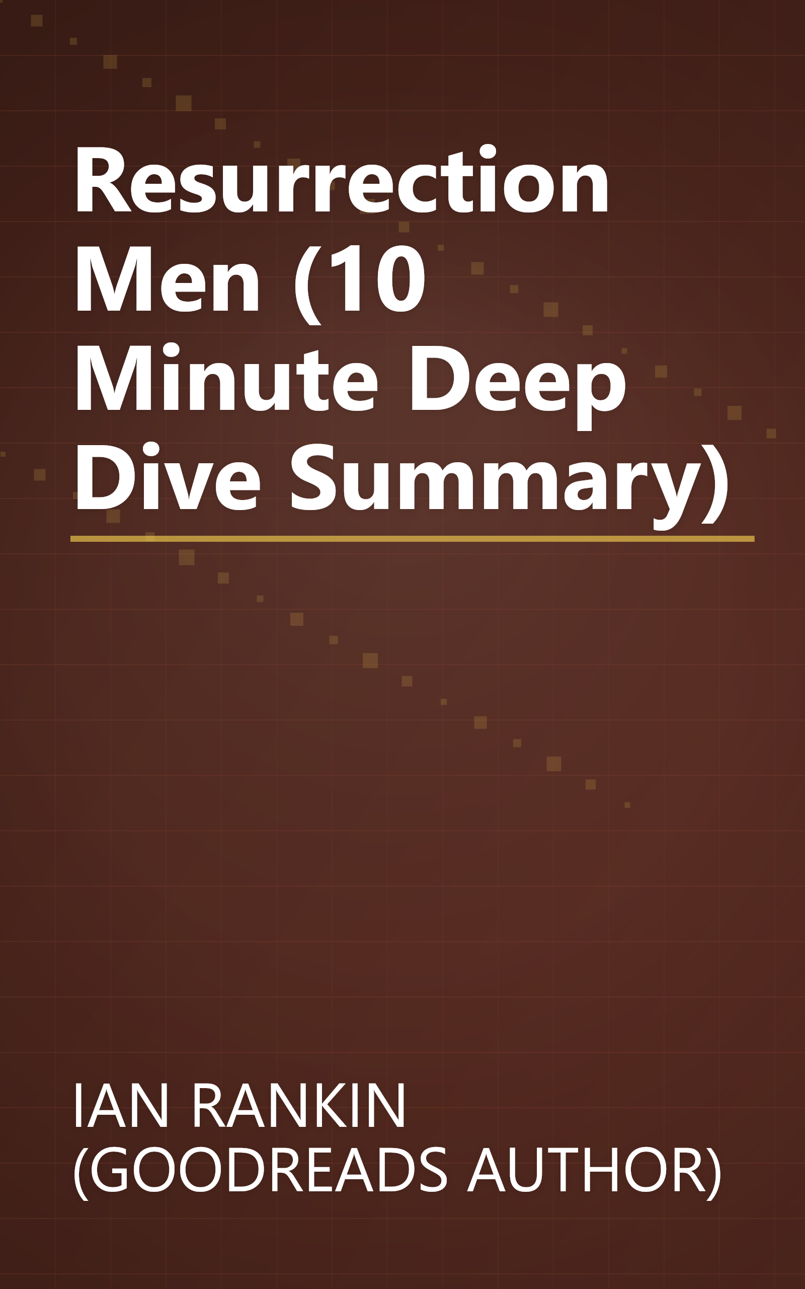 Resurrection Men (10 Minute   Deep Dive Summary) book cover