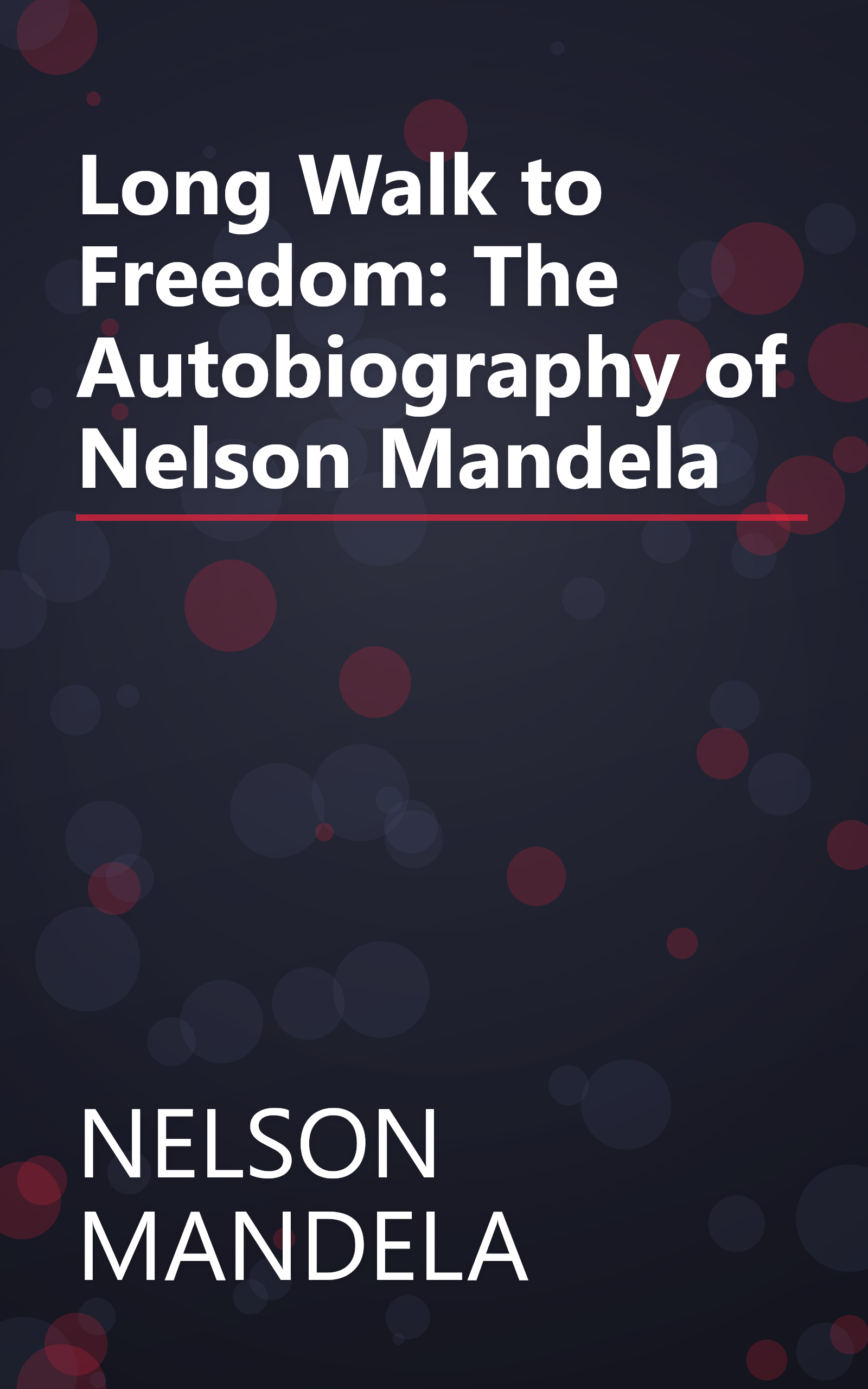 Long Walk to Freedom: The Autobiography of Nelson Mandela book cover