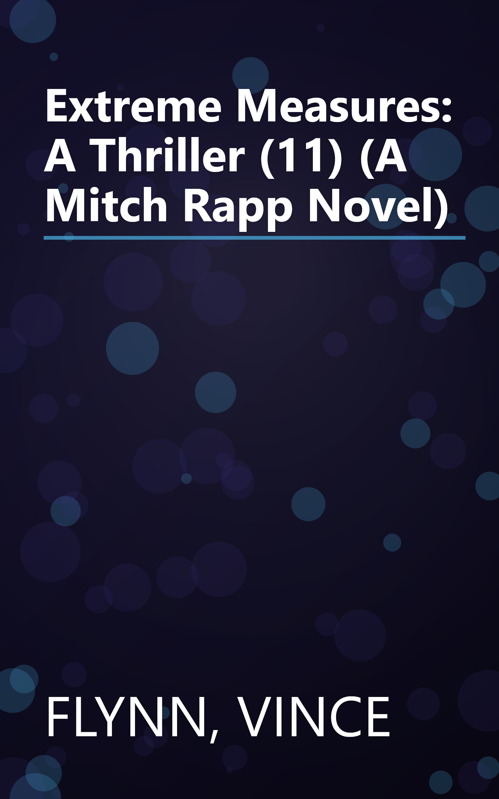 Extreme Measures: A Thriller (11) (A Mitch Rapp Novel) book cover