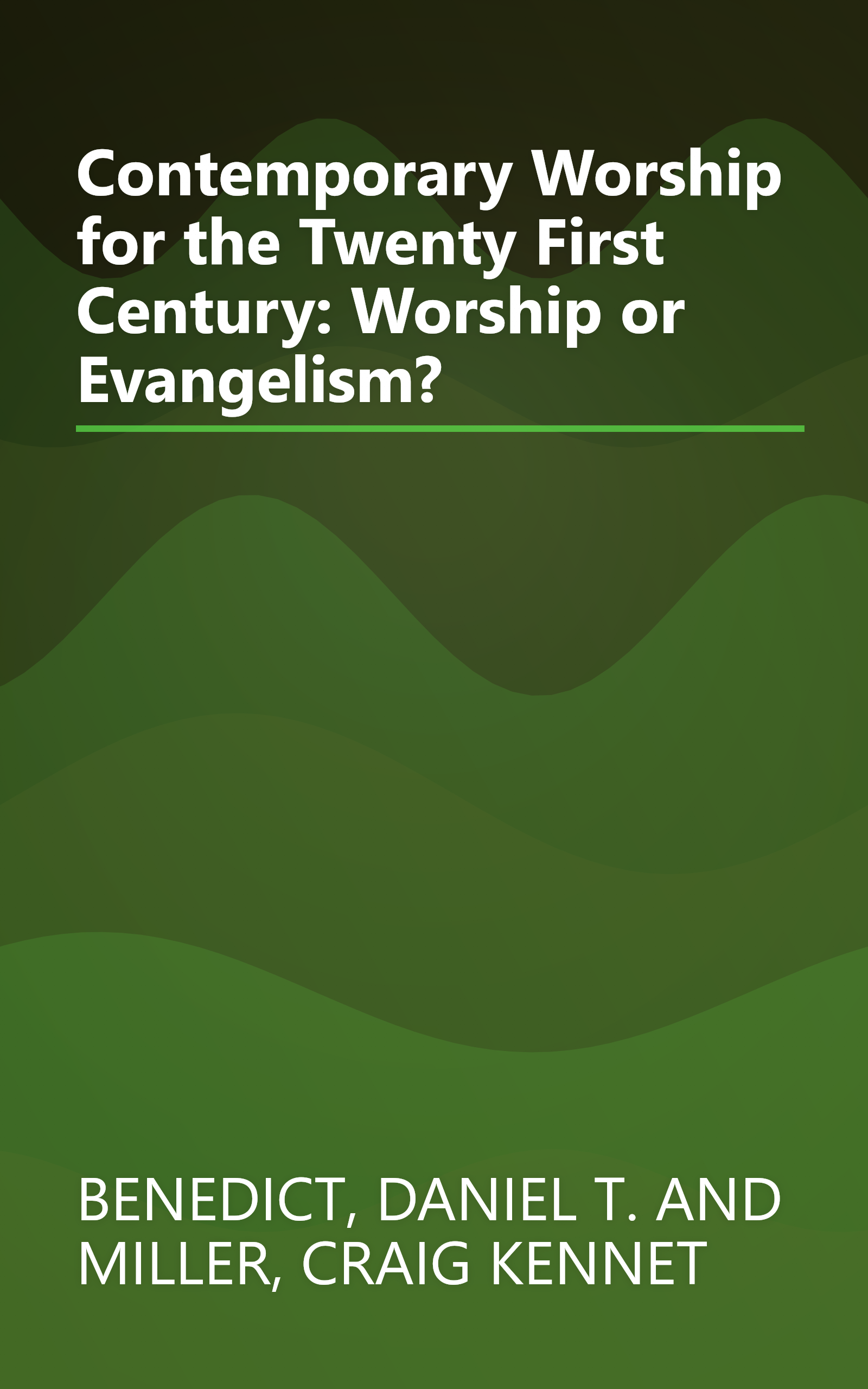Contemporary Worship for the Twenty First Century: Worship or Evangelism? book cover