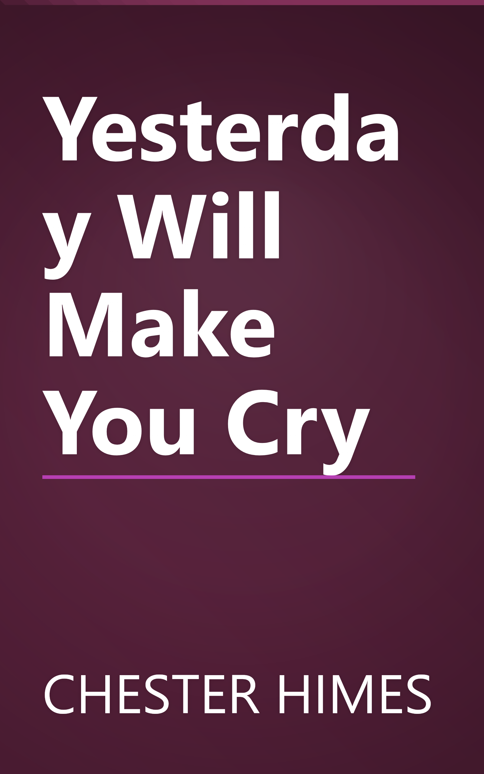 Yesterday Will Make You Cry book cover