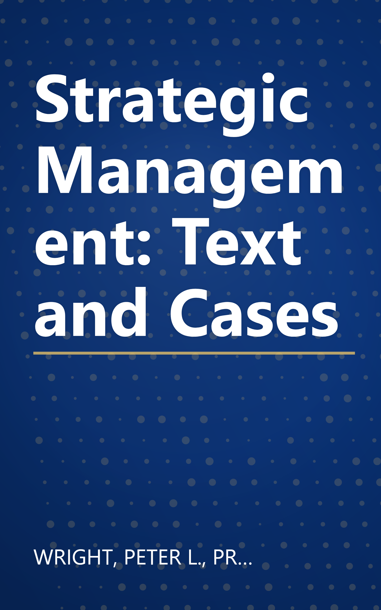 Strategic Management: Text and Cases book cover