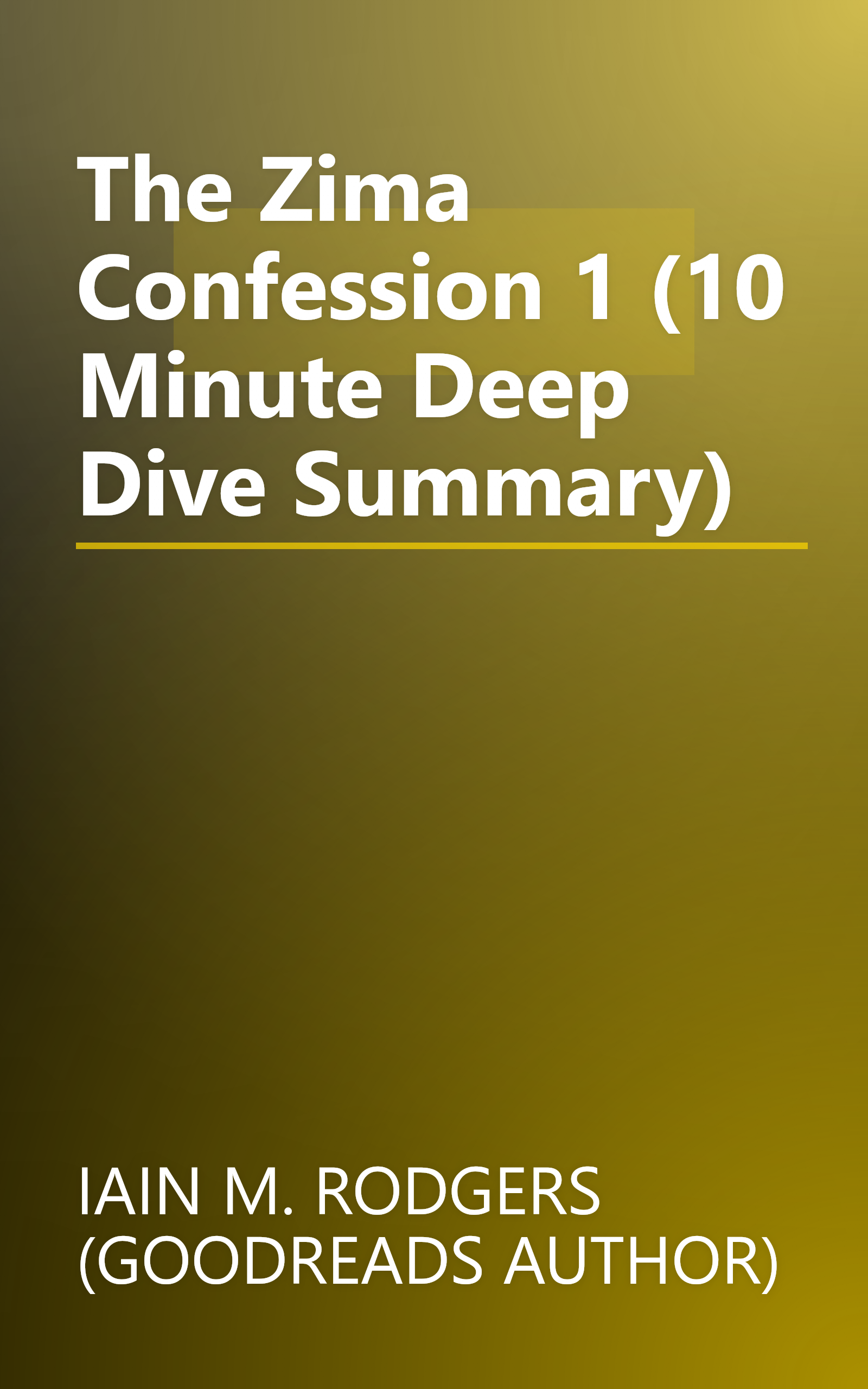 The Zima Confession 1 (10 Minute   Deep Dive Summary) book cover
