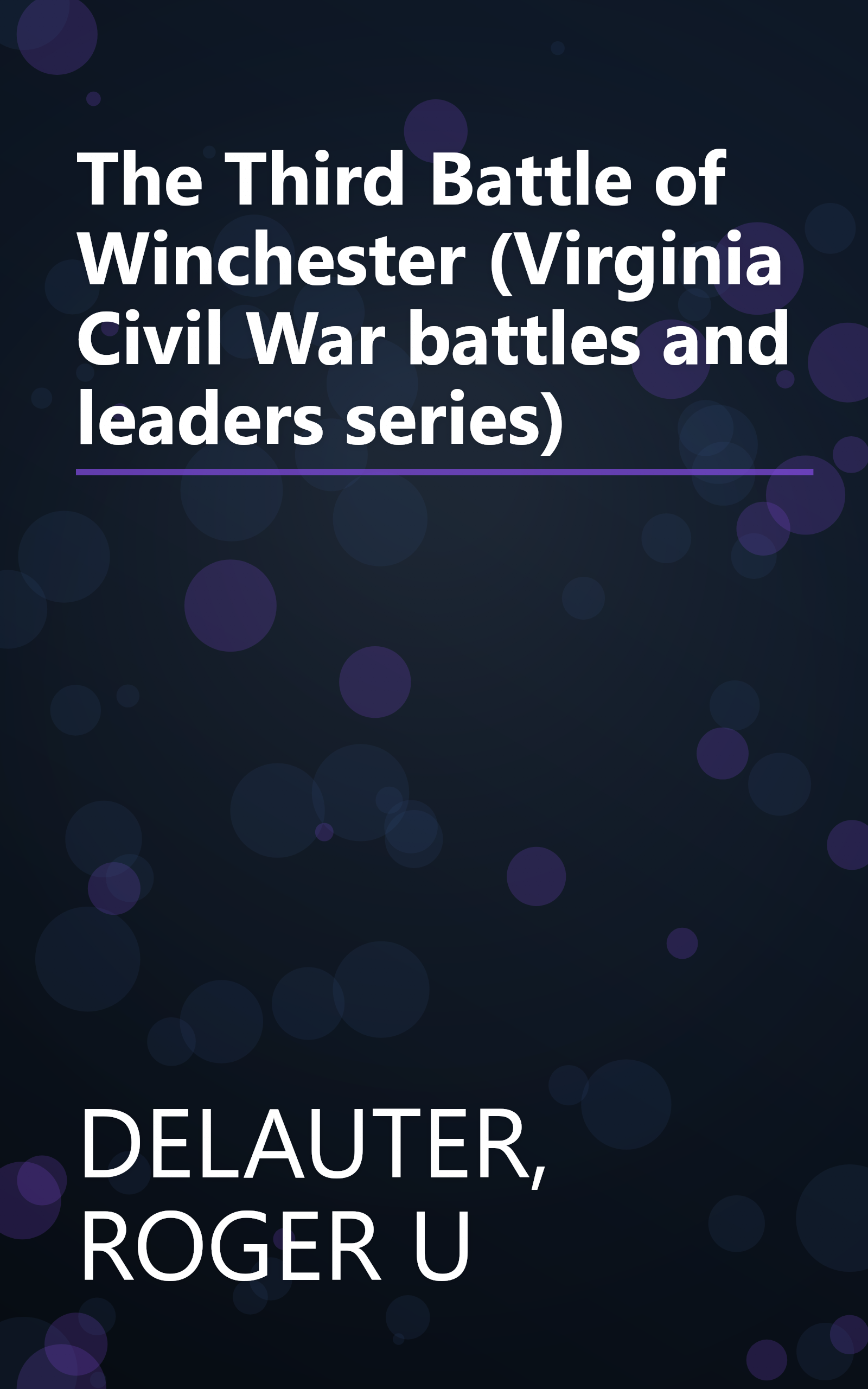 The Third Battle of Winchester (Virginia Civil War battles and leaders series) book cover
