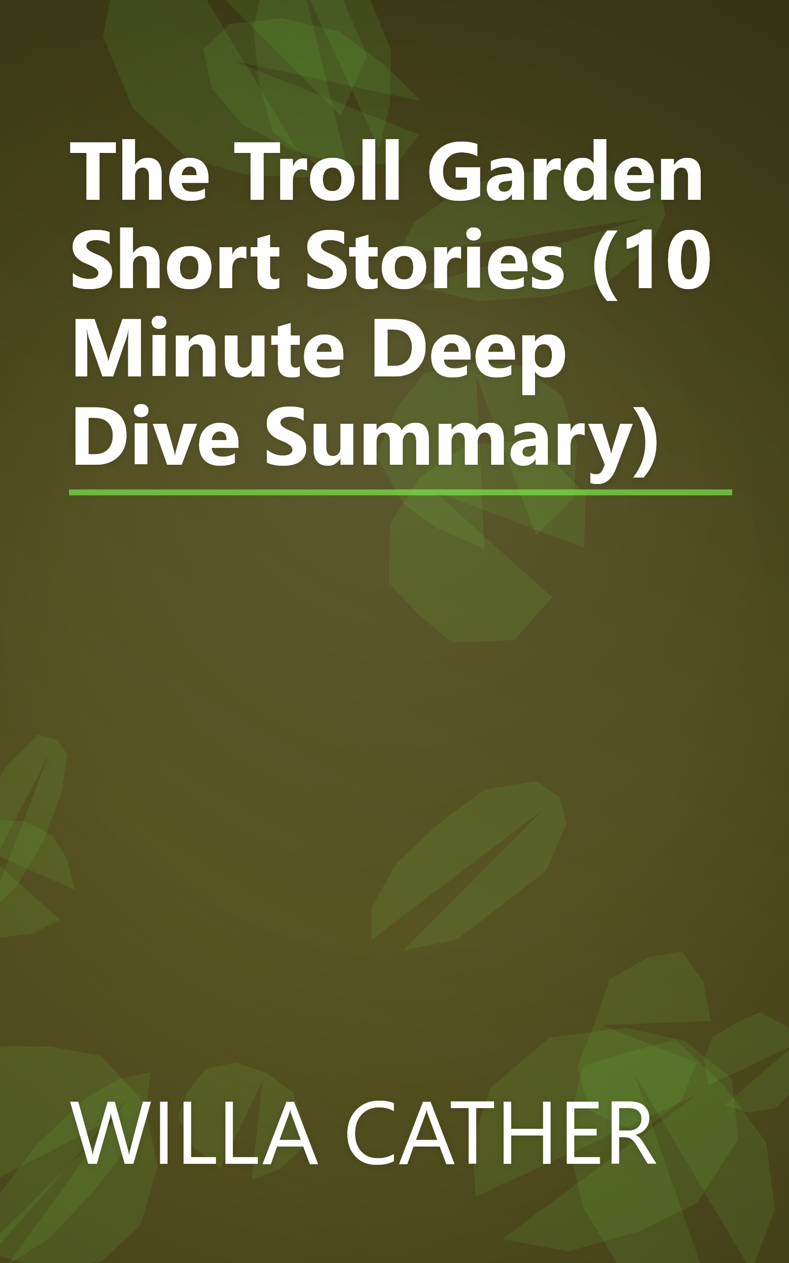 The Troll Garden  Short Stories (10 Minute   Deep Dive Summary) book cover