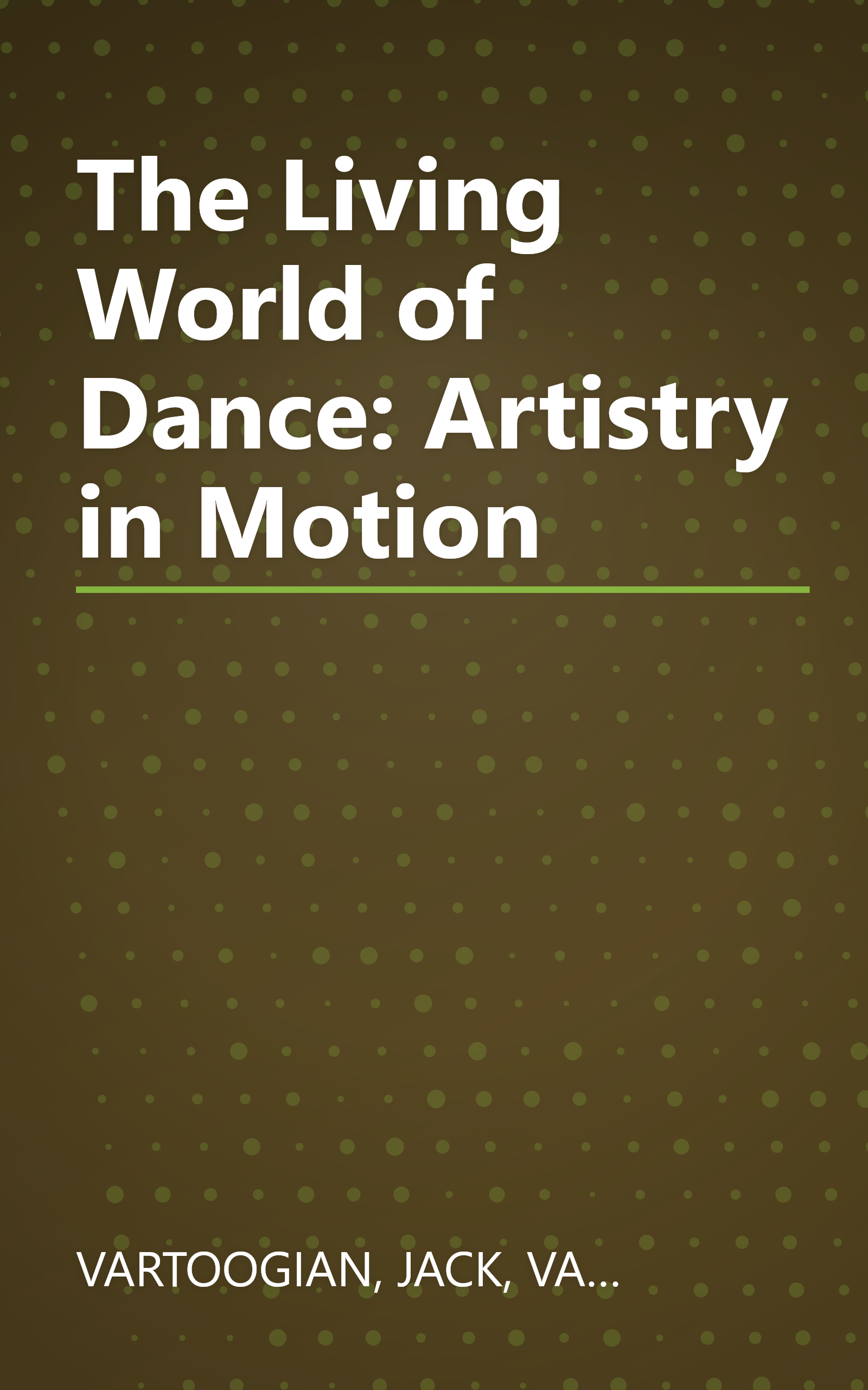 The Living World of Dance: Artistry in Motion book cover