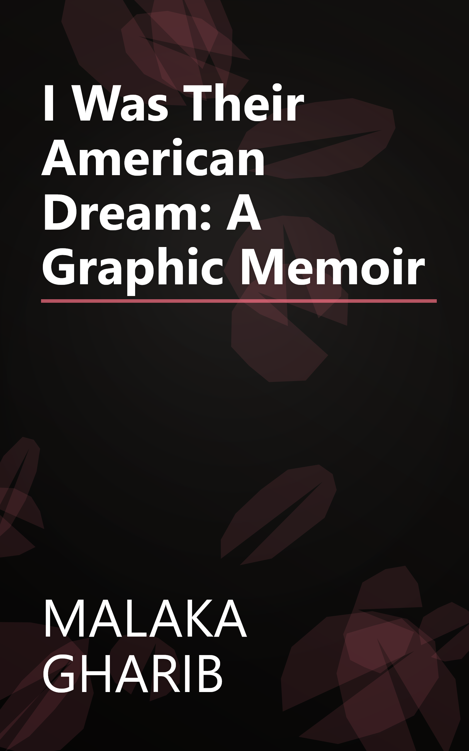 I Was Their American Dream: A Graphic Memoir book cover