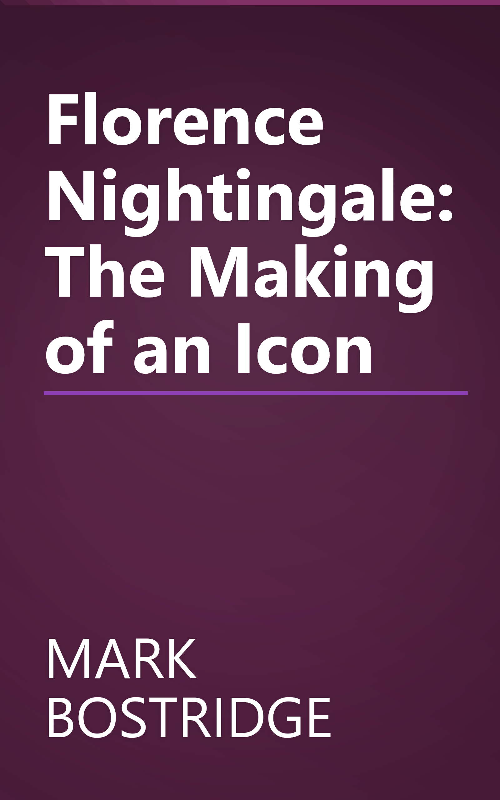 Florence Nightingale: The Making of an Icon book cover