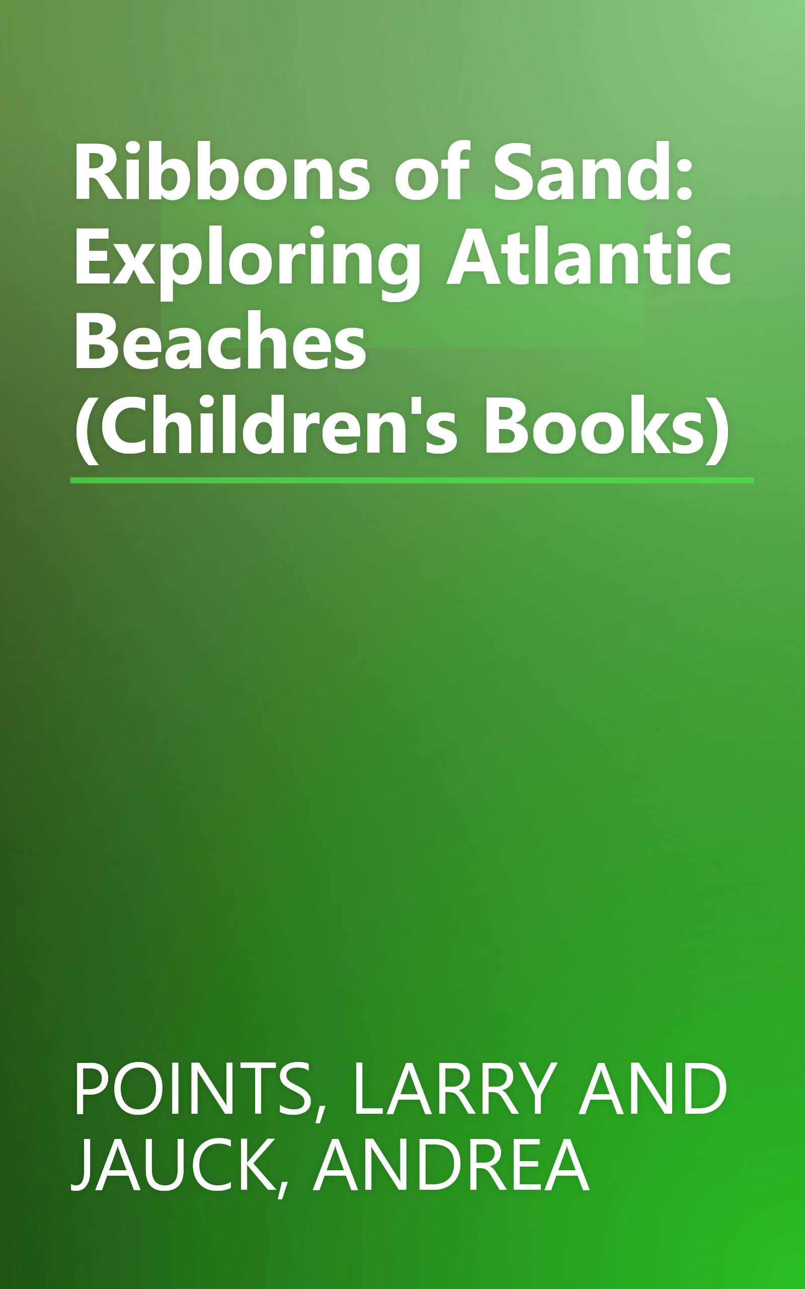 Ribbons of Sand: Exploring Atlantic Beaches (Children's Books) book cover