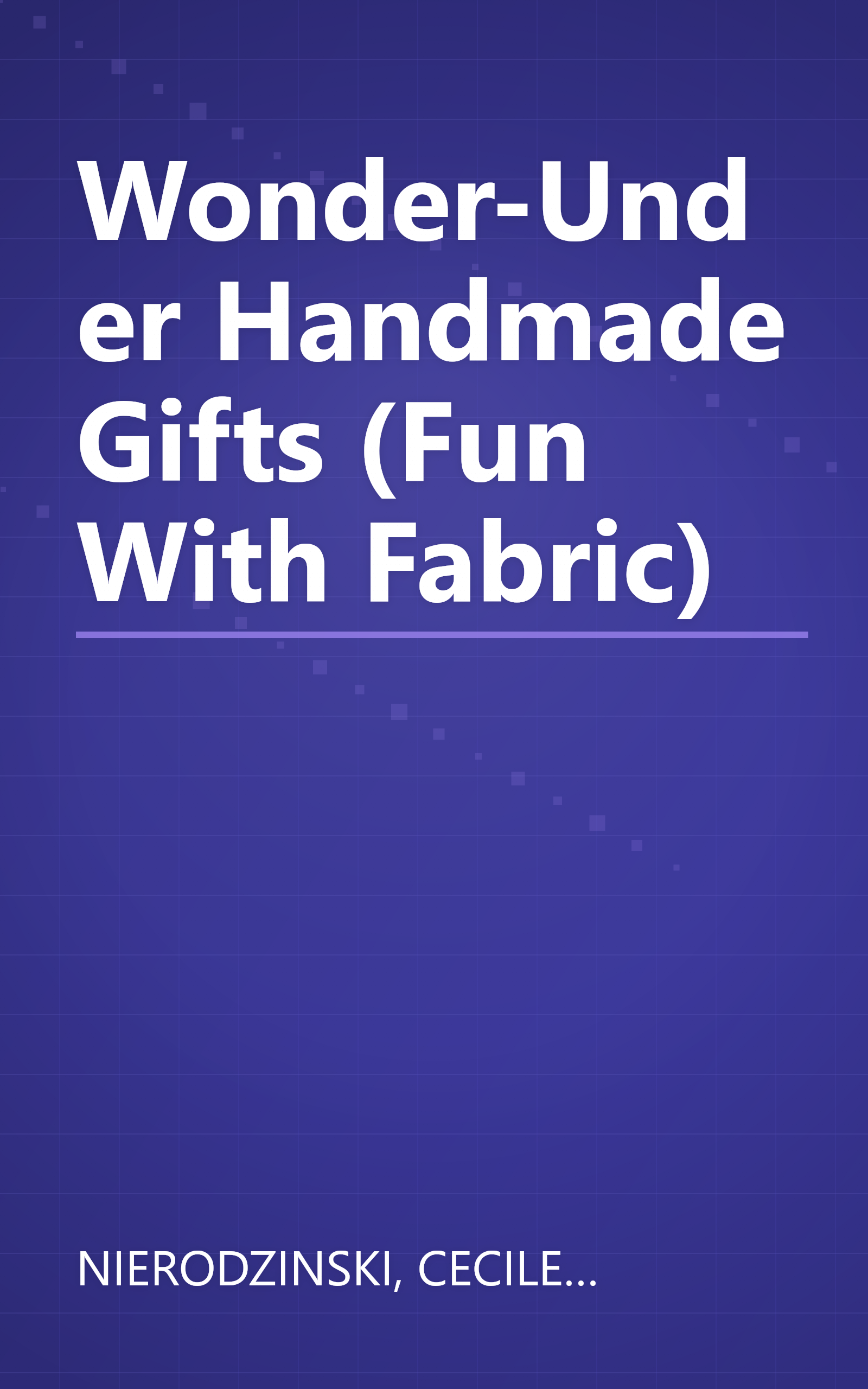 Wonder-Under Handmade Gifts (Fun With Fabric) book cover