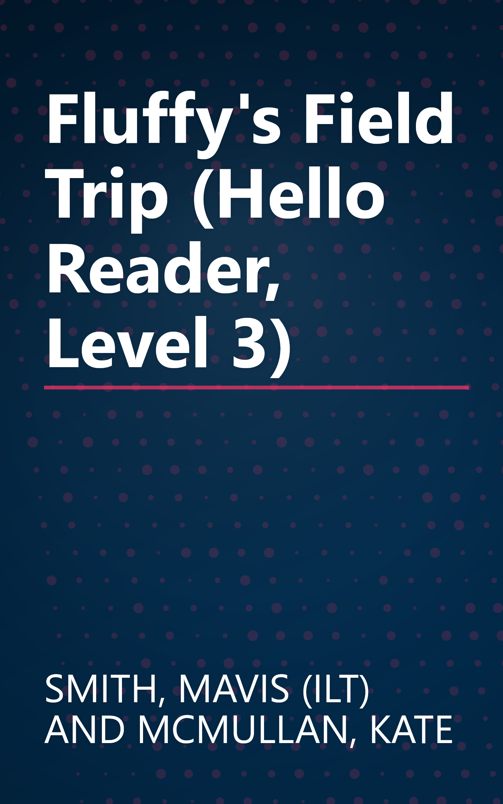 Fluffy's Field Trip (Hello Reader, Level 3) book cover