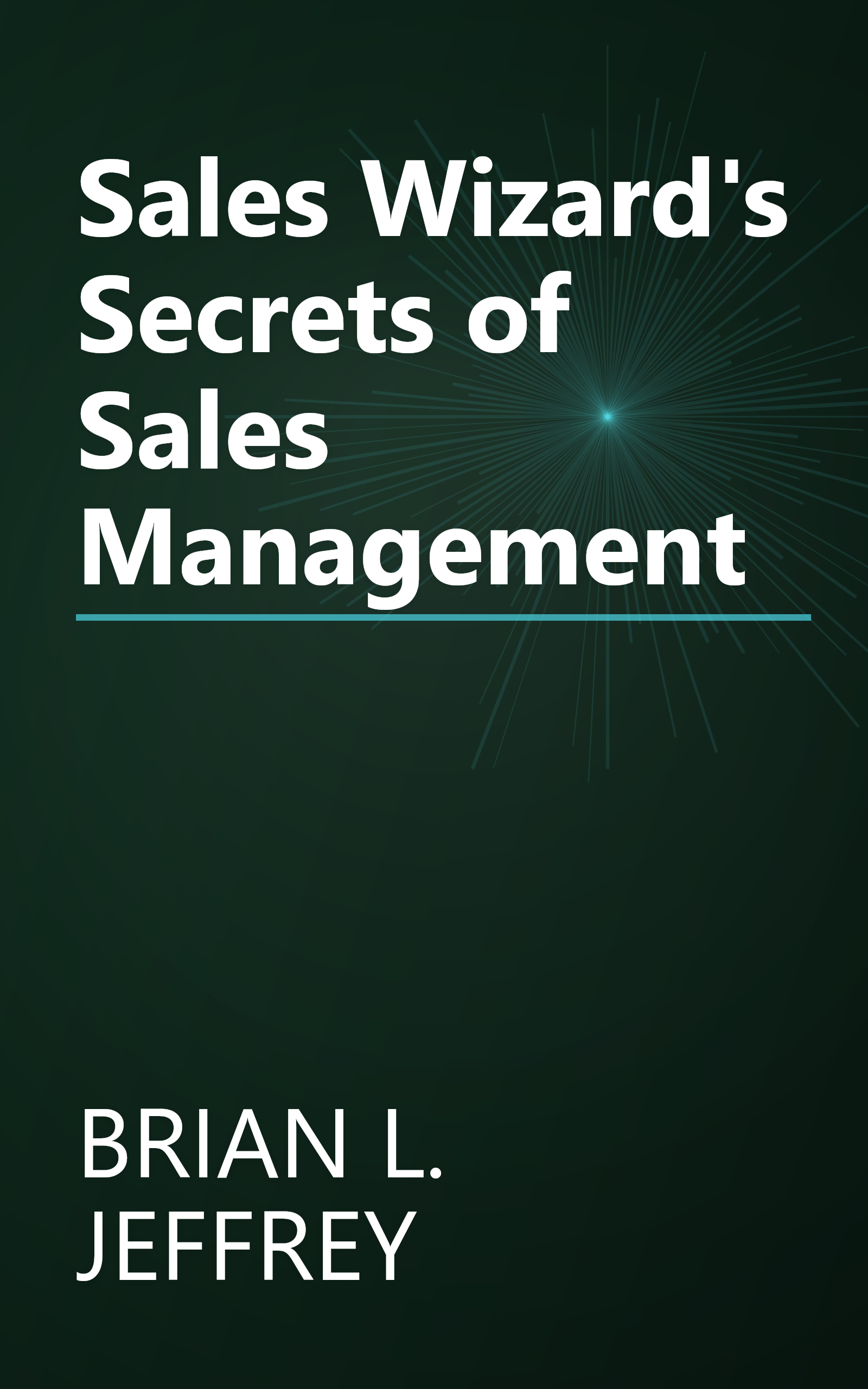 Sales Wizard's Secrets of Sales Management book cover