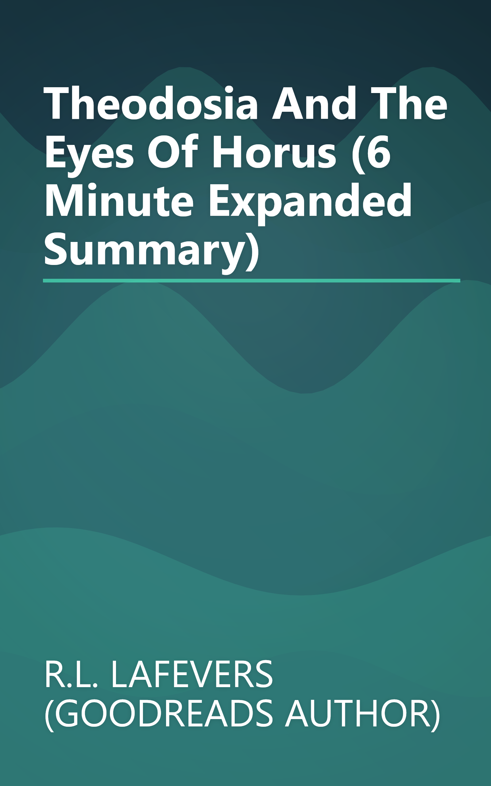 Theodosia And The Eyes Of Horus (6 Minute   Expanded Summary) book cover