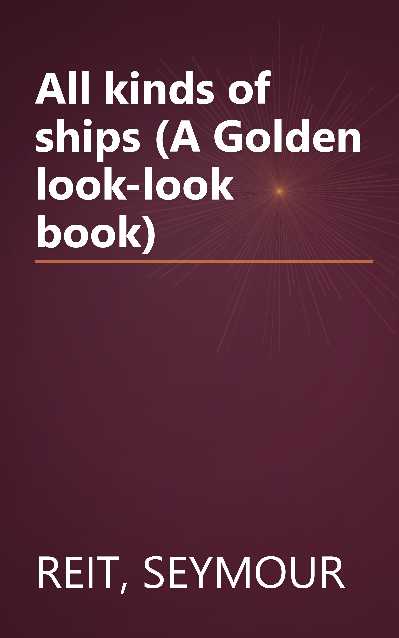 All kinds of ships (A Golden look-look book) book cover